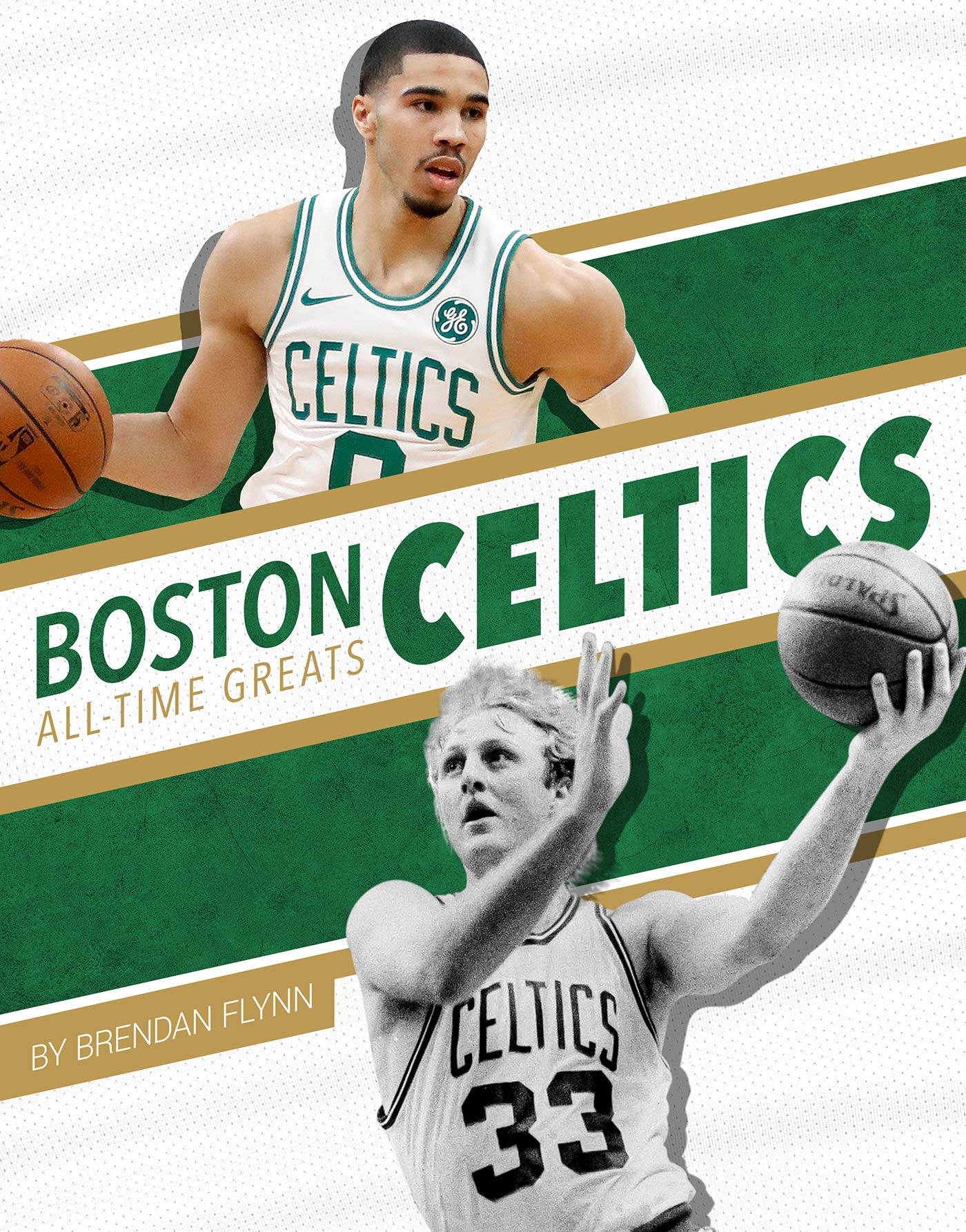 Boston Celtics All-Time Greats (NBA All-Time Greats) by Brendan Flynn ...