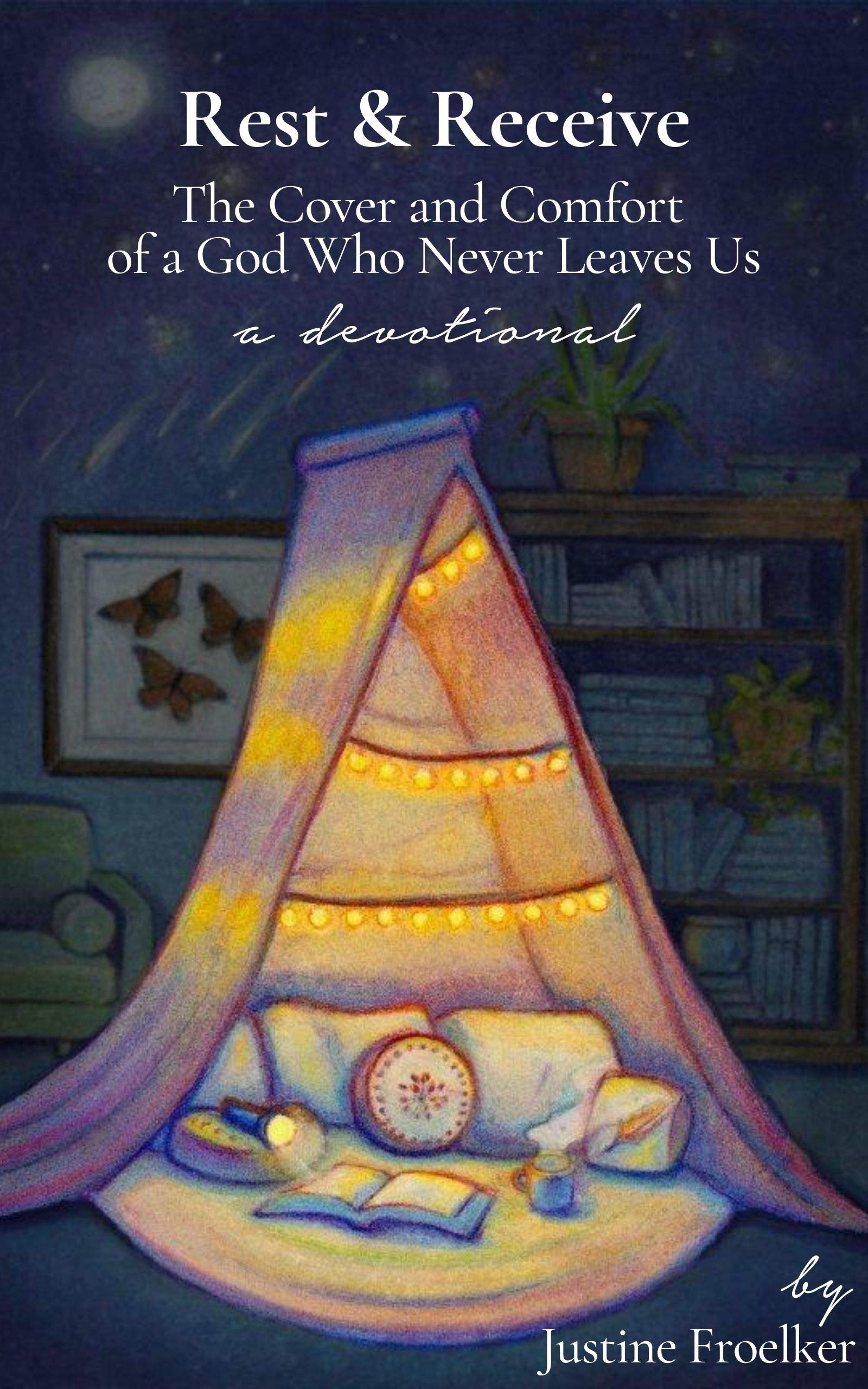 Rest & Receive: The Cover and Comfort of a God Who Never Leaves Us by ...