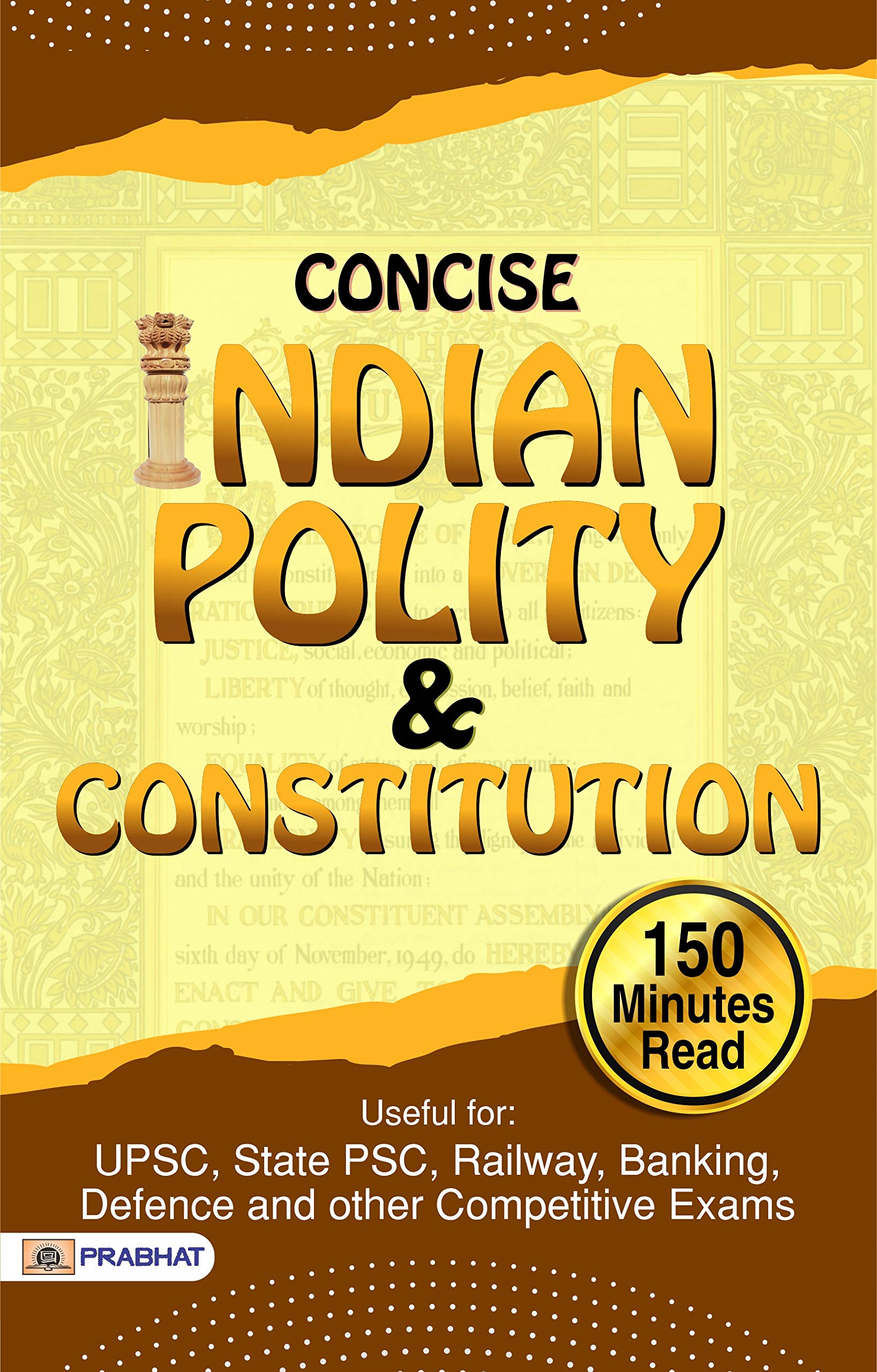 CONCISE INDIAN POLITY & CONSTITUTION by Team Prabhat: Understanding the Framework of Governance ...