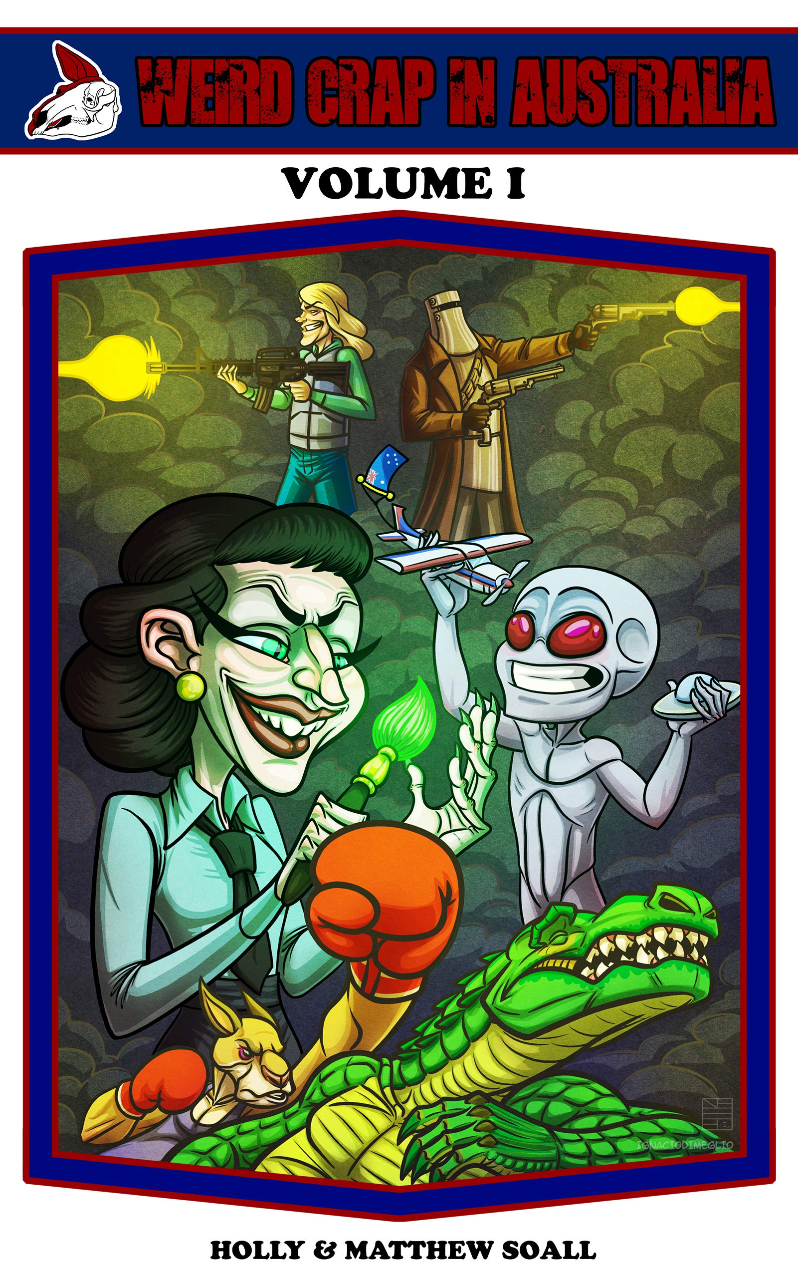 Weird Crap in Australia : Volume 1 by Holly Soall | Goodreads