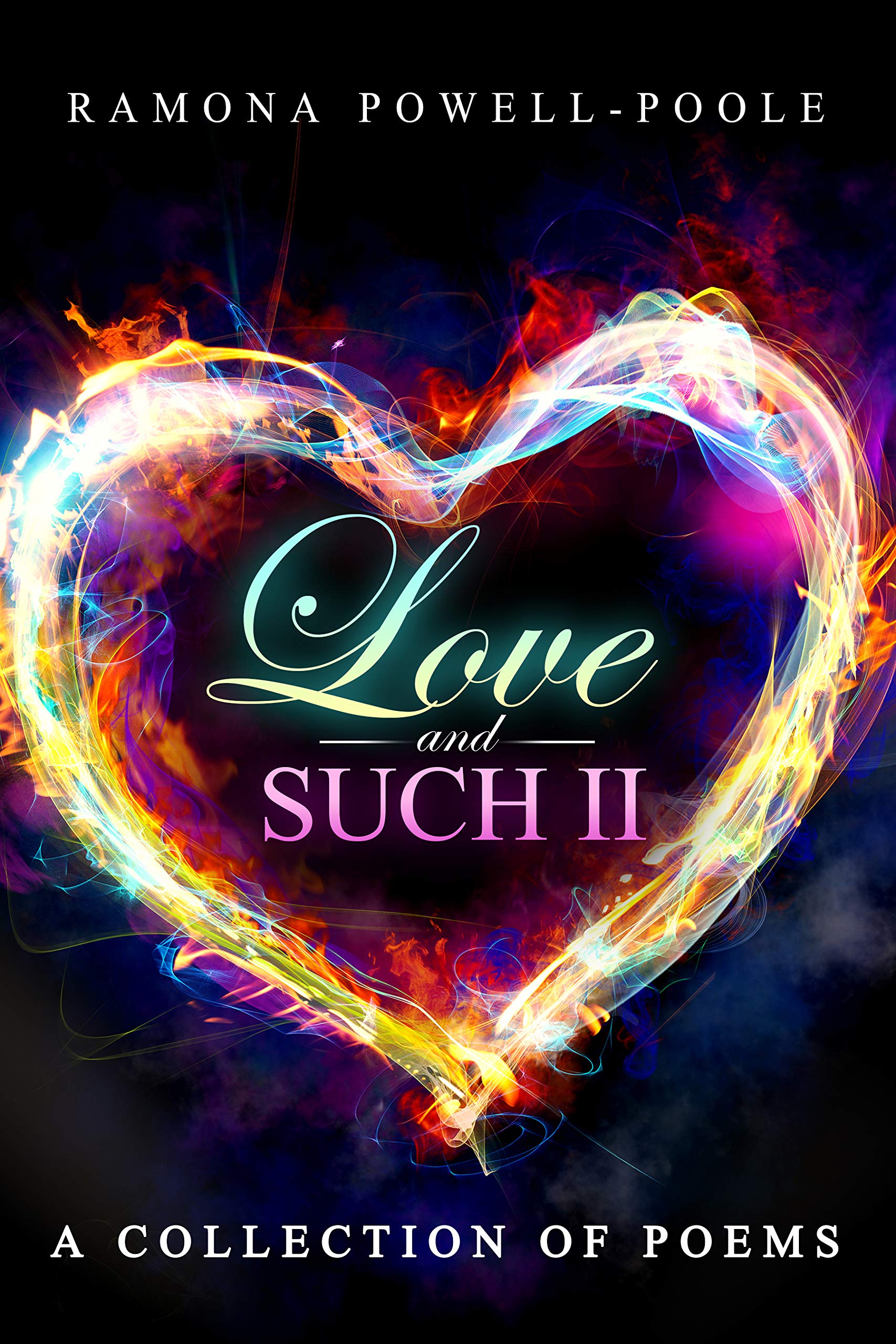 Love and Such II: A Collection of Poems by Ramona Powell-Poole | Goodreads