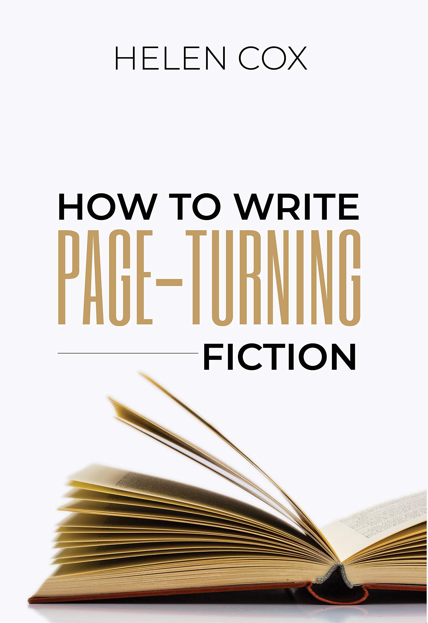 How to Write Page-Turning Fiction: by Helen Cox | Goodreads