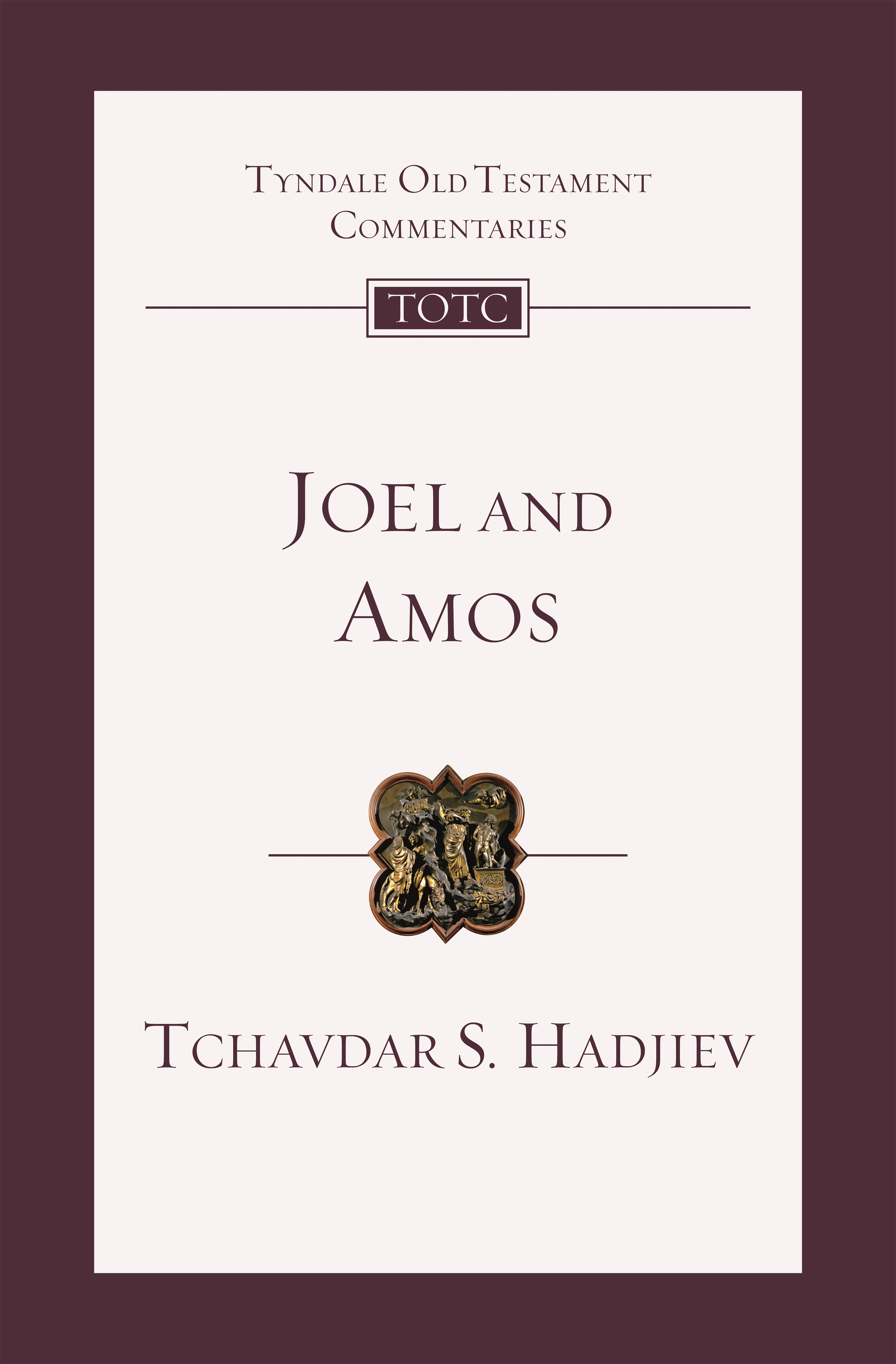 Joel and Amos: An Introduction And Commentary by Tchavdar S. Hadjiev | Goodreads