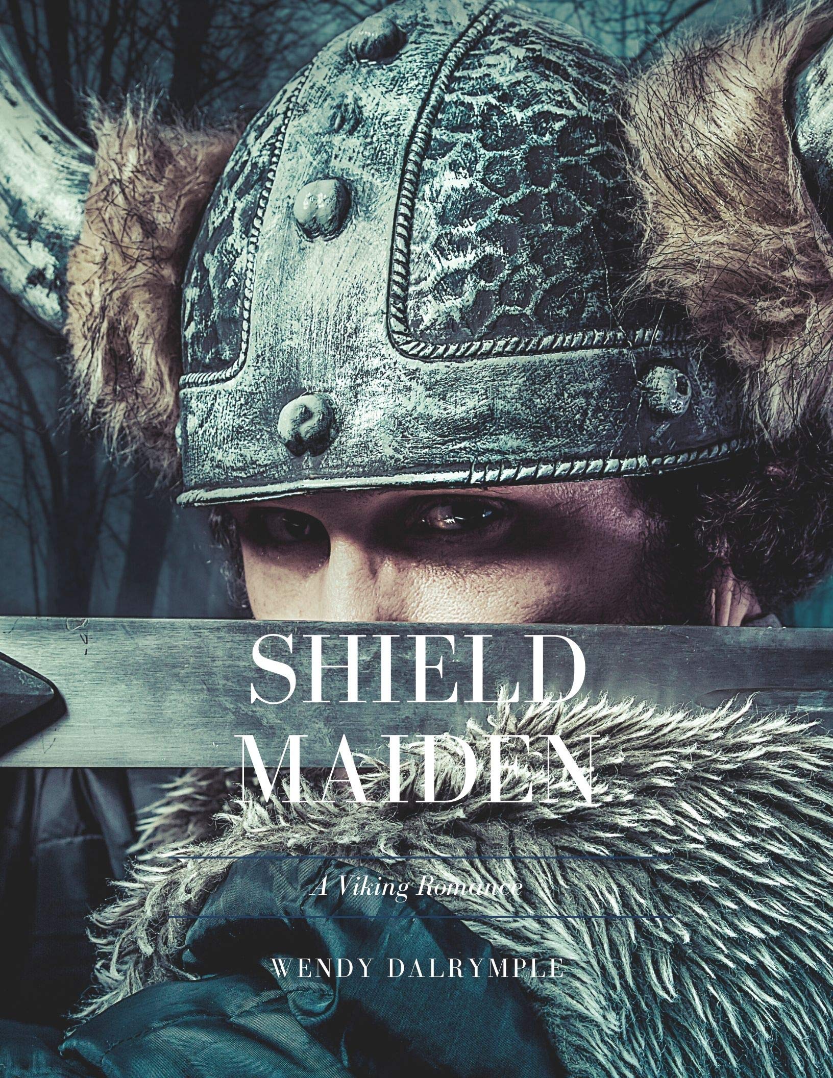 Shield-Maiden by Wendy Dalrymple | Goodreads