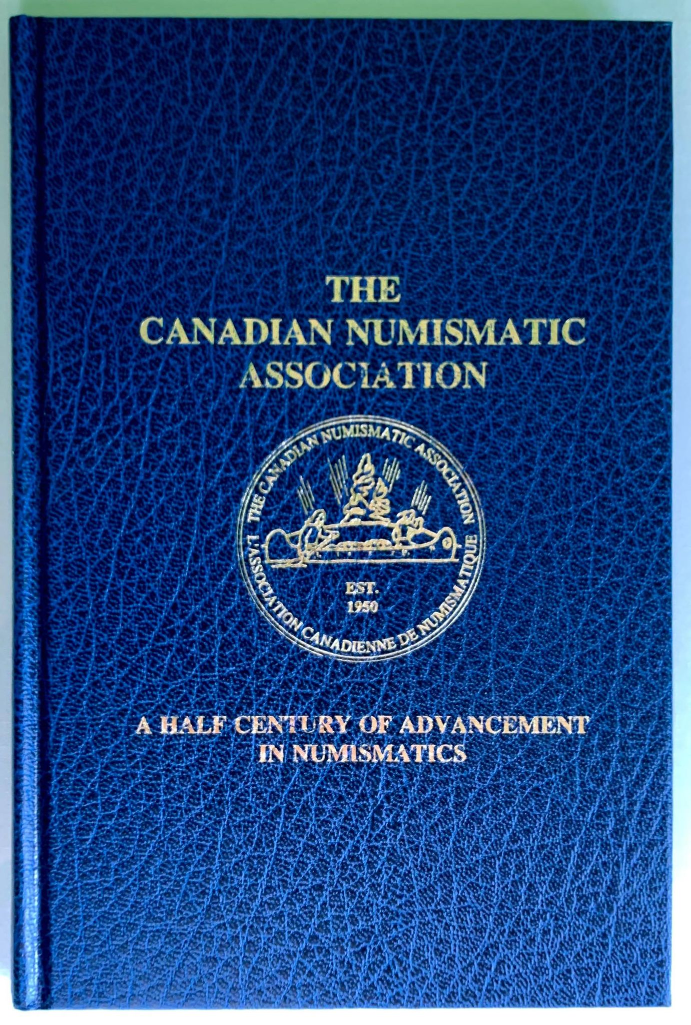 The Canadian Numismatic Association: A Half Century of Advancement in ...