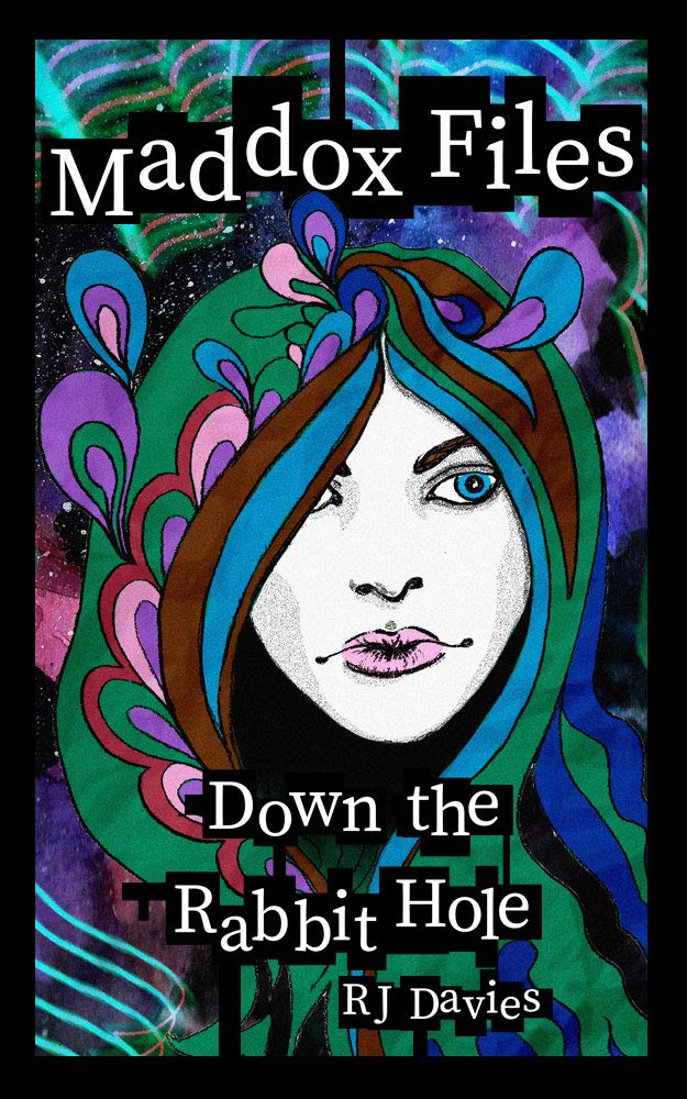 Maddox Files: Down The Rabbit Hole by R.J. Davies | Goodreads
