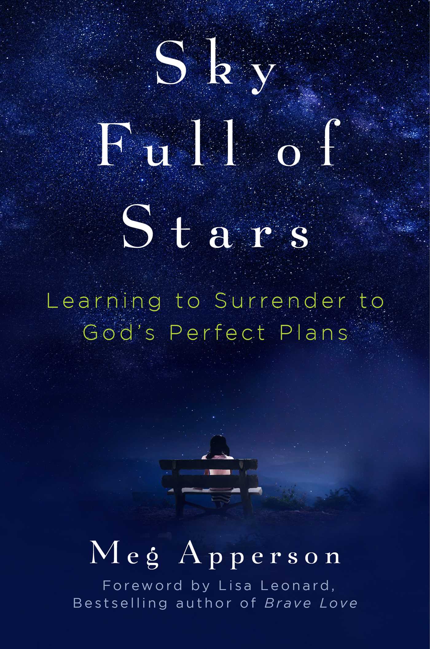 Sky Full of Stars: Learning to Surrender to God's Perfect Plans by Meg ...