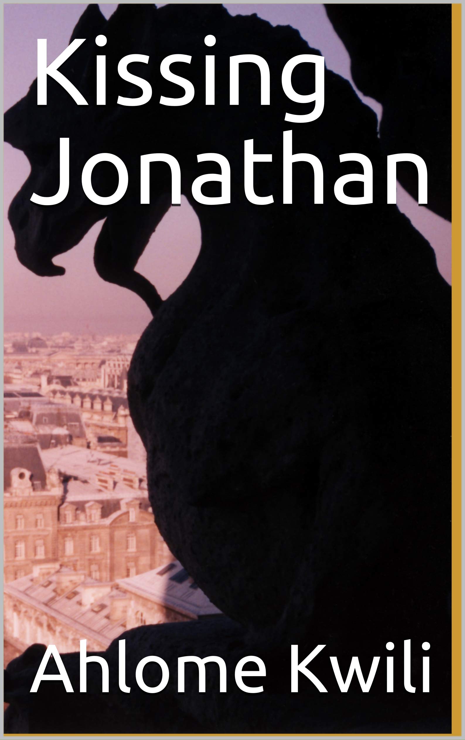 Kissing Jonathan by Ahlome Kwili | Goodreads