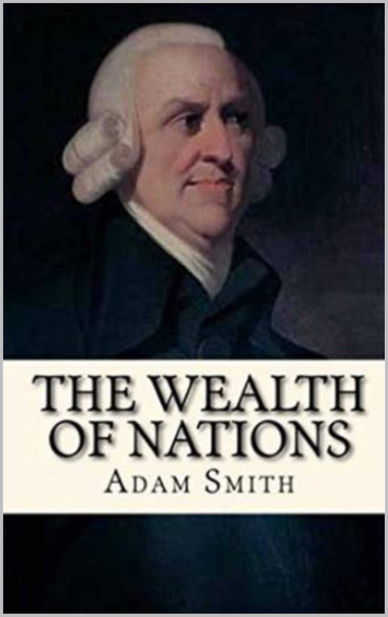 the Wealth of Nations by Adam Smith | Goodreads