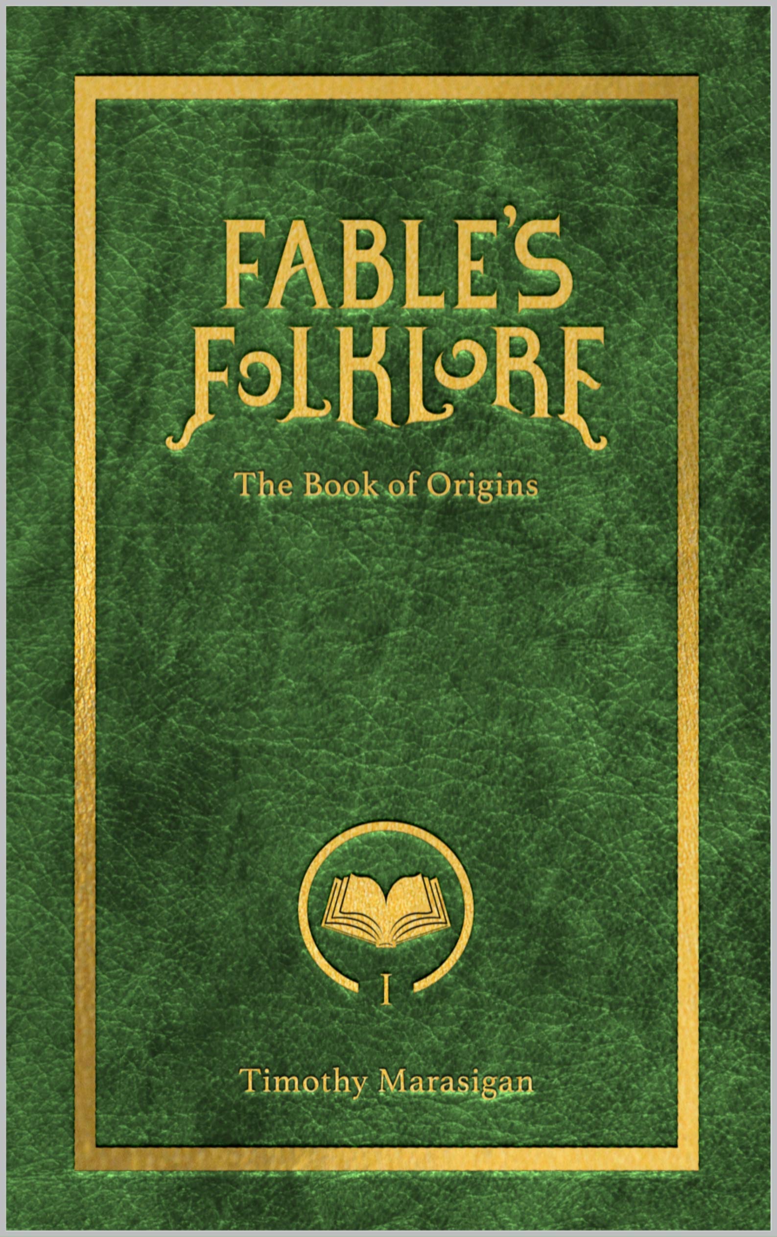 Fable's Folklore: The Book of Origins by Timothy Marasigan | Goodreads