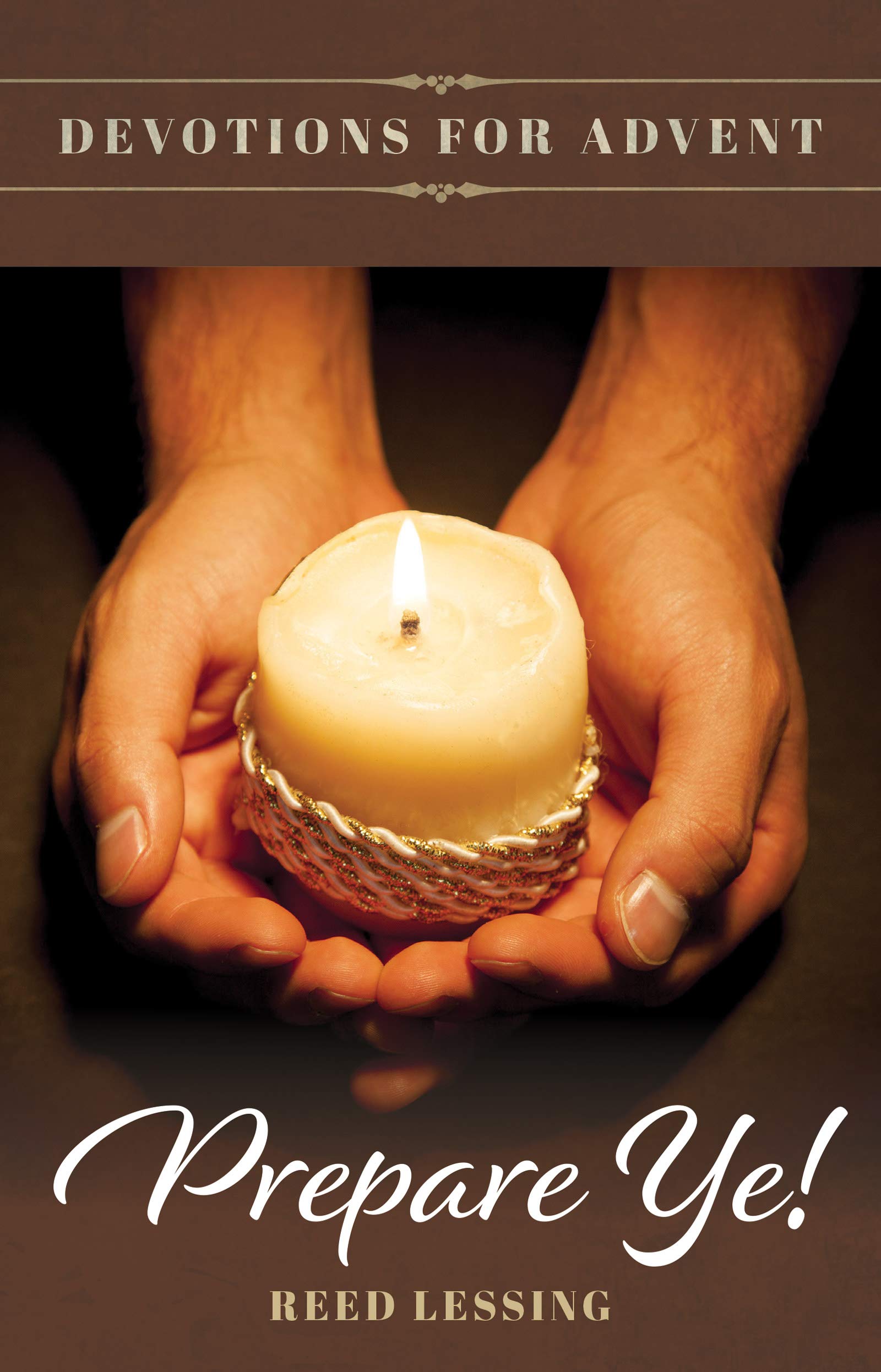 Prepare Ye!: Devotions for Advent by R. Reed Lessing | Goodreads