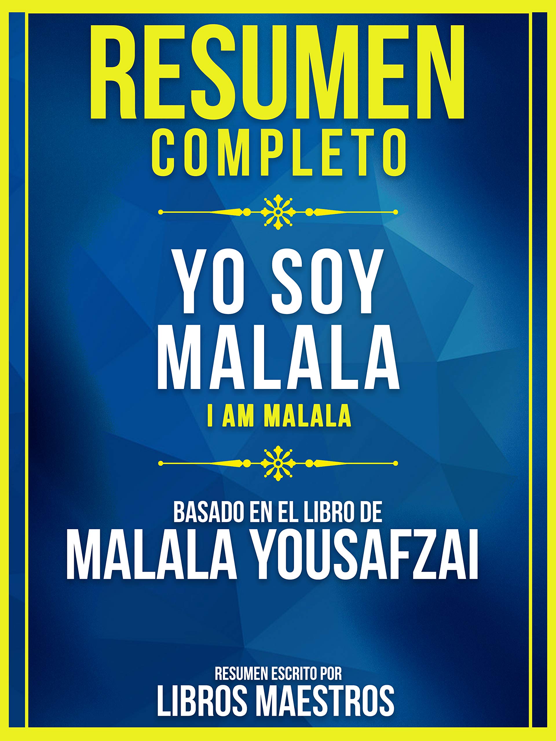 RESUMEN COMPLETO: Yo Soy Malala (I Am Malala): Basado En El Libro De ...