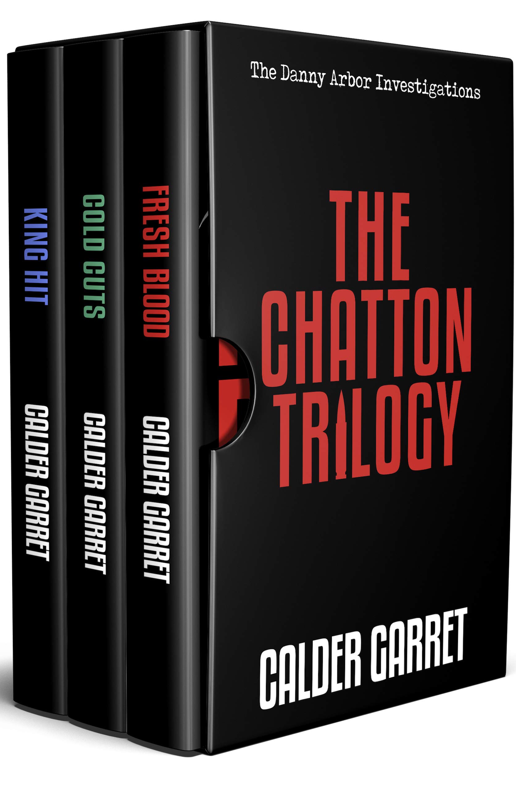 THE CHATTON TRILOGY: The Danny Arbor Investigations by Calder Garret ...