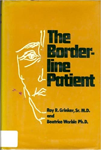 The Borderline Patient by Roy Richard Grinker | Goodreads