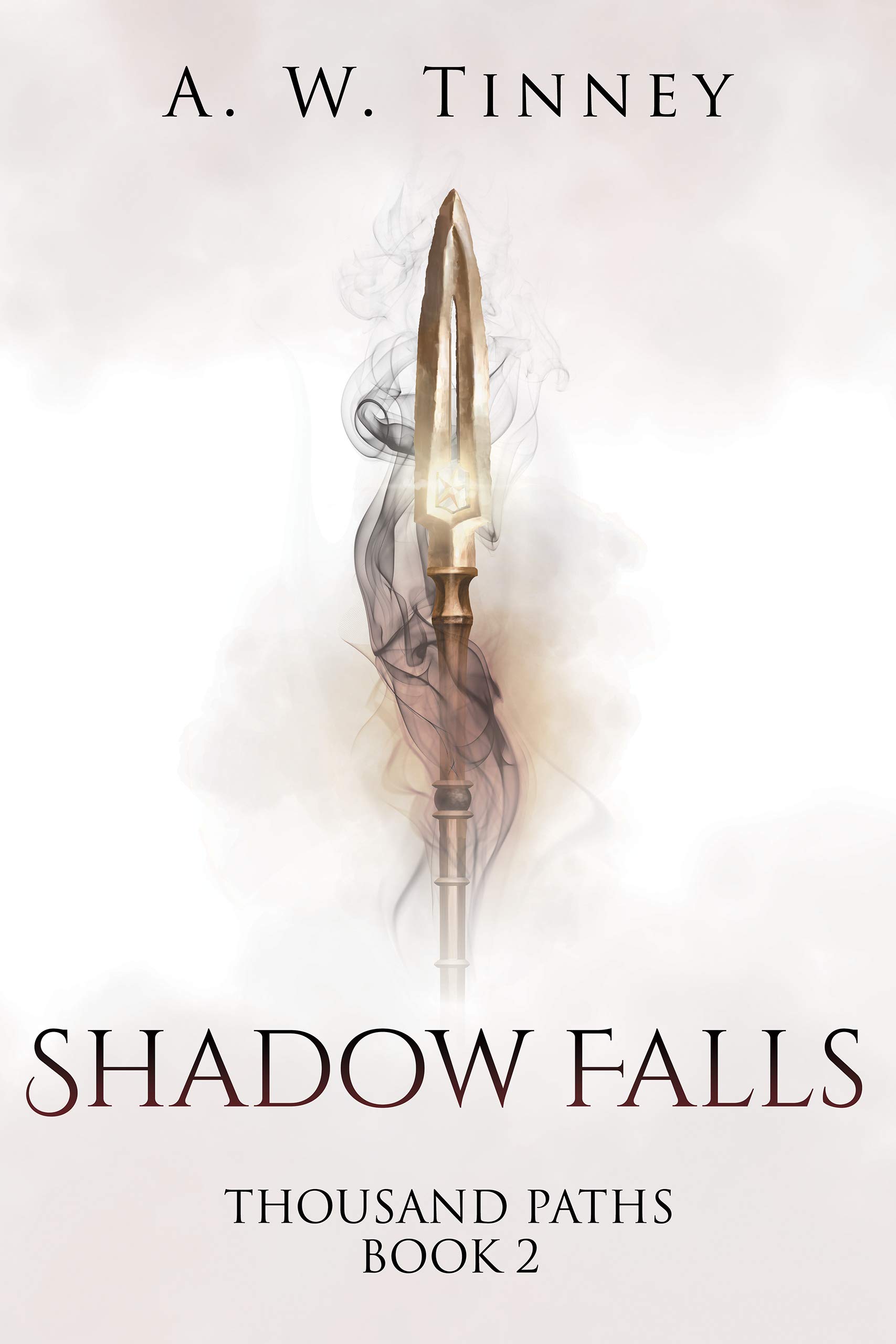 Shadow Falls: Thousand Paths Book 2 by Andrew William Tinney | Goodreads