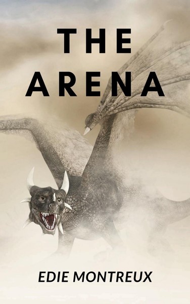 The Arena by Edie Montreux | Goodreads