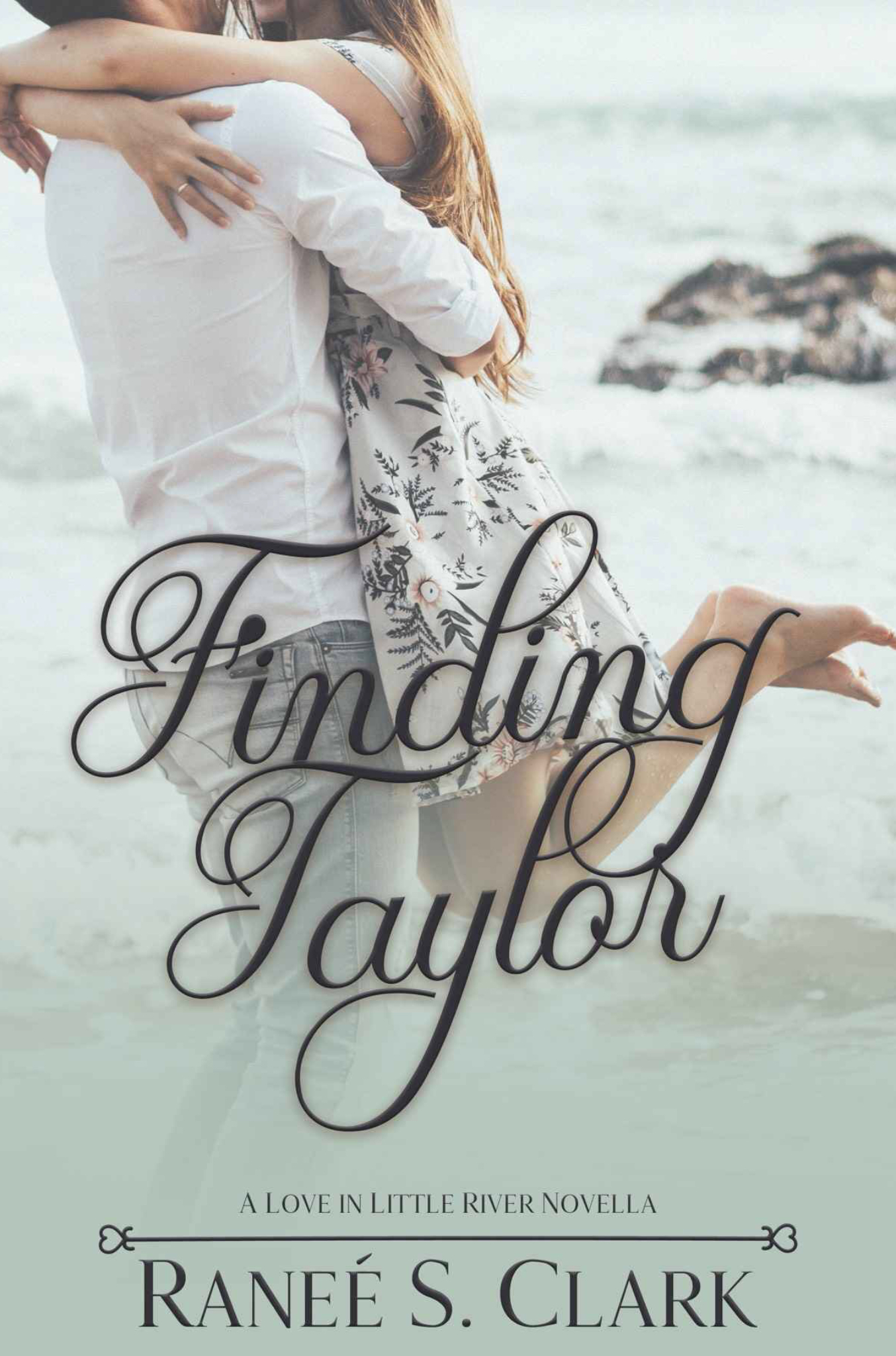 Finding Taylor (Love in Little River, #0.5) by Renee S. Clark | Goodreads