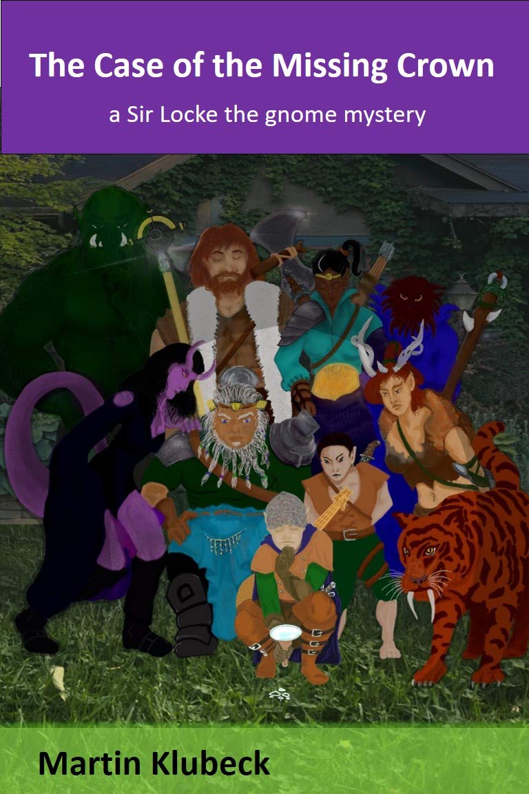 The Case of the Missing Crown: A Sir Locke the gnome mystery by Martin ...