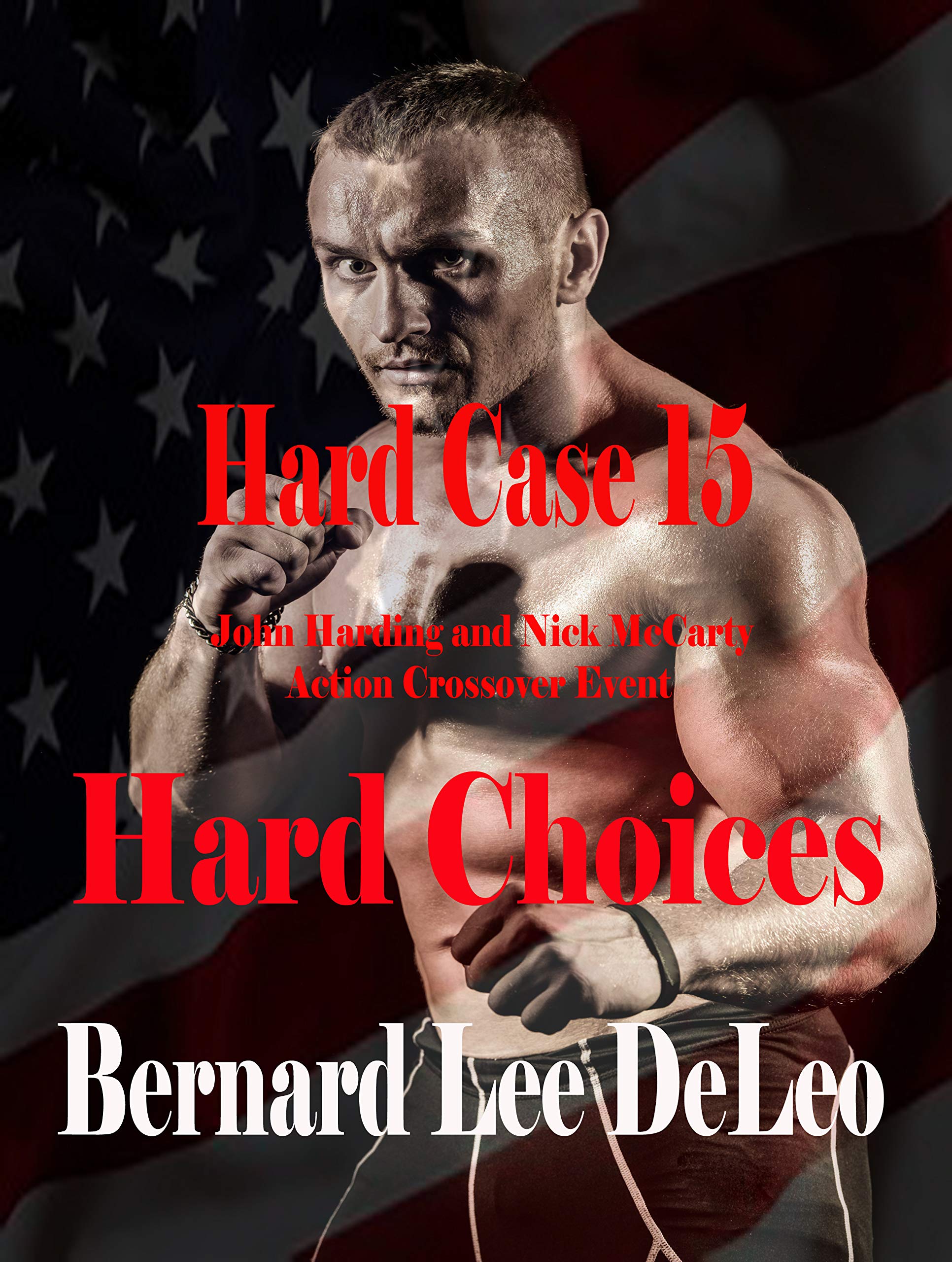 Hard Case 15: Hard Choices (John Harding Series) by Bernard Lee DeLeo ...