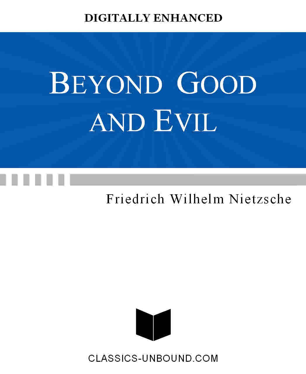 BEYOND GOOD AND EVIL [DIGITALLY ENHANCED] by Friedrich Nietzsche ...