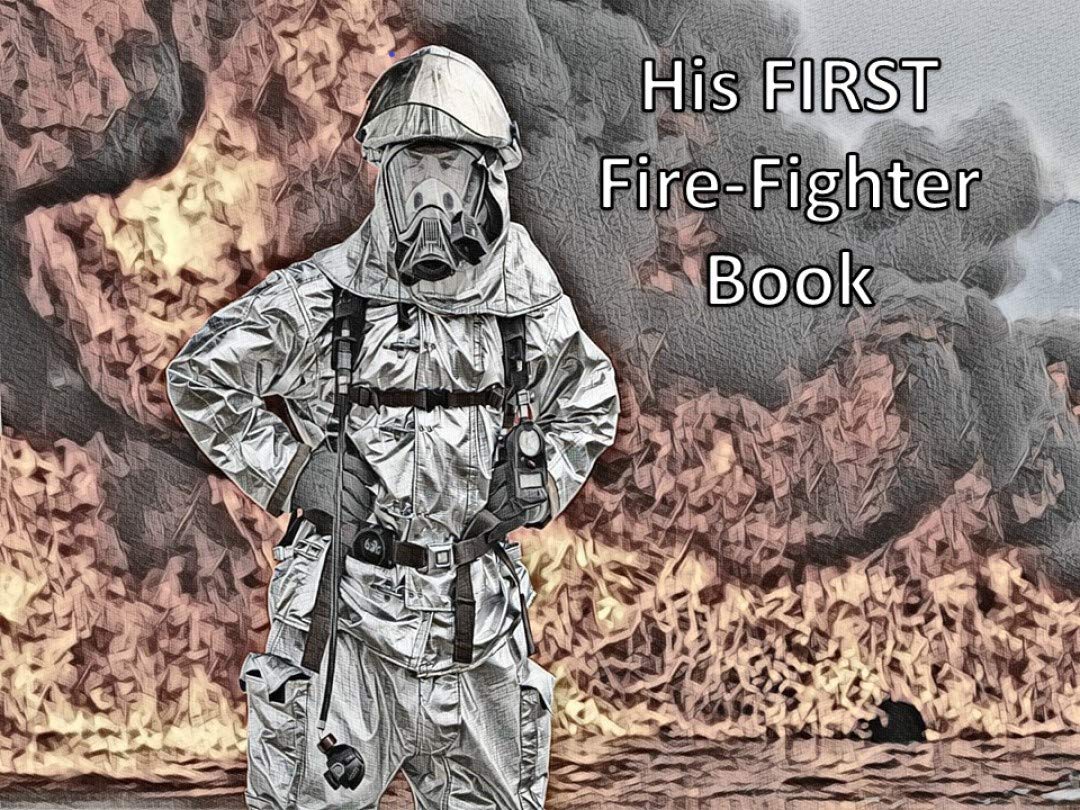His First Fire Fighter Book: When I Grow Up by Luke Betzner | Goodreads