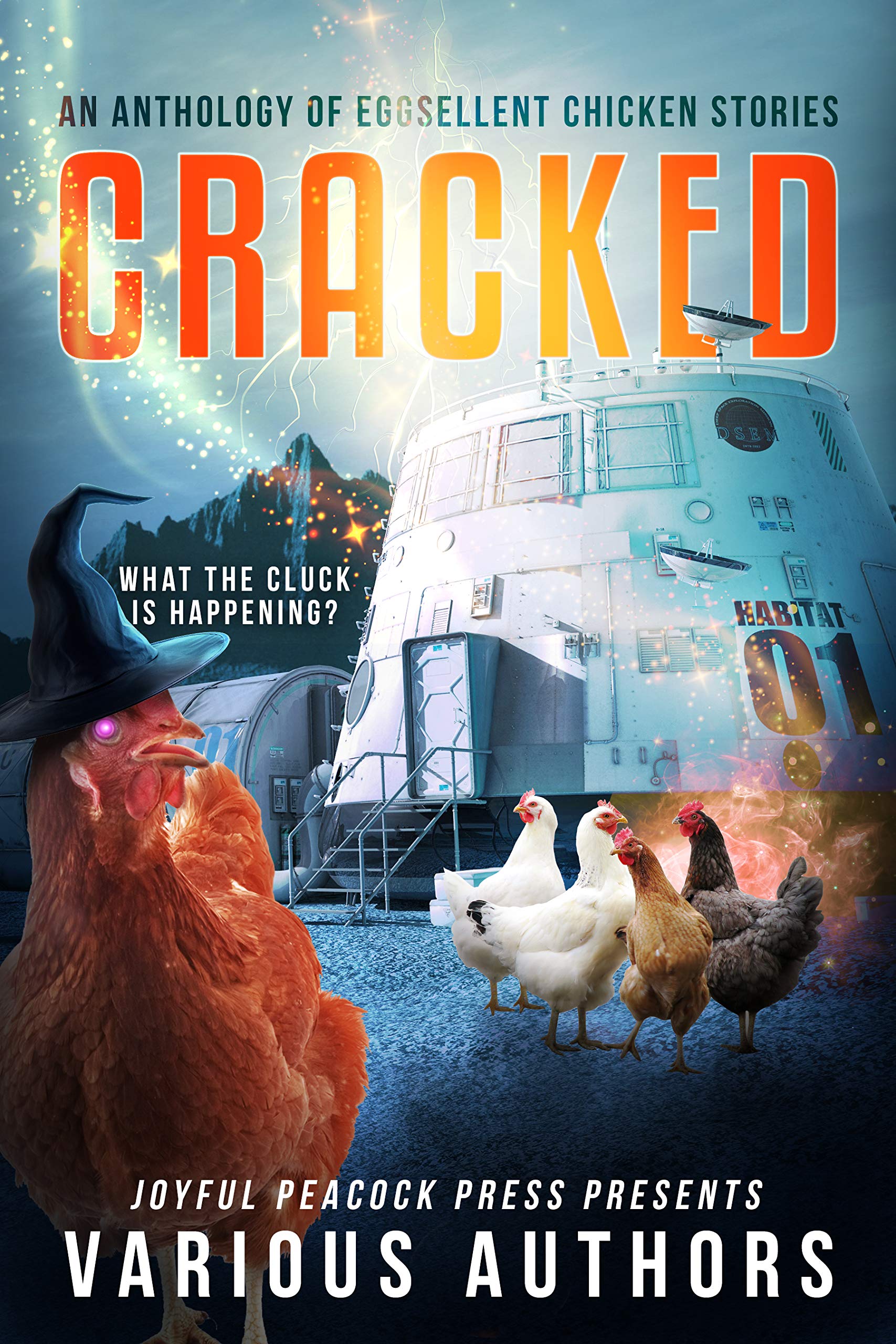 Cracked: An Anthology of Eggsellent Chicken Stories by J. F. Posthumus ...