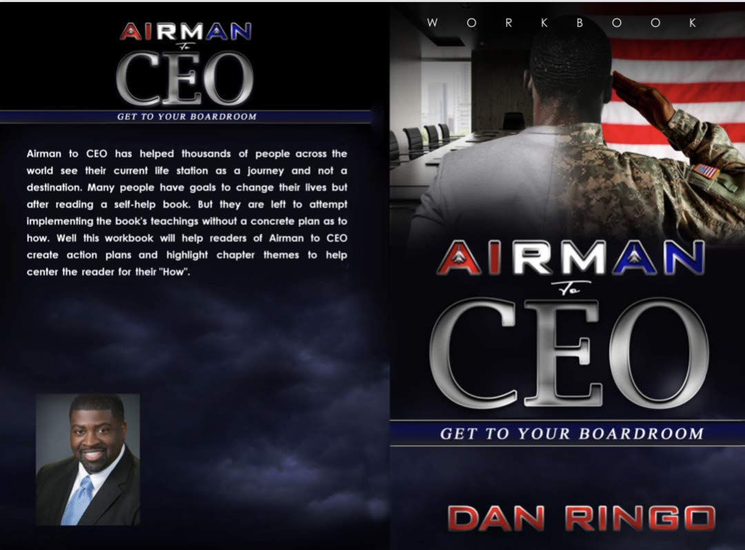 Airman To CEO Workbook: Getting to Your Boardroom by Dan Ringo | Goodreads