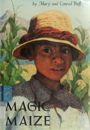 Magic Maize by Mary Buff | Goodreads