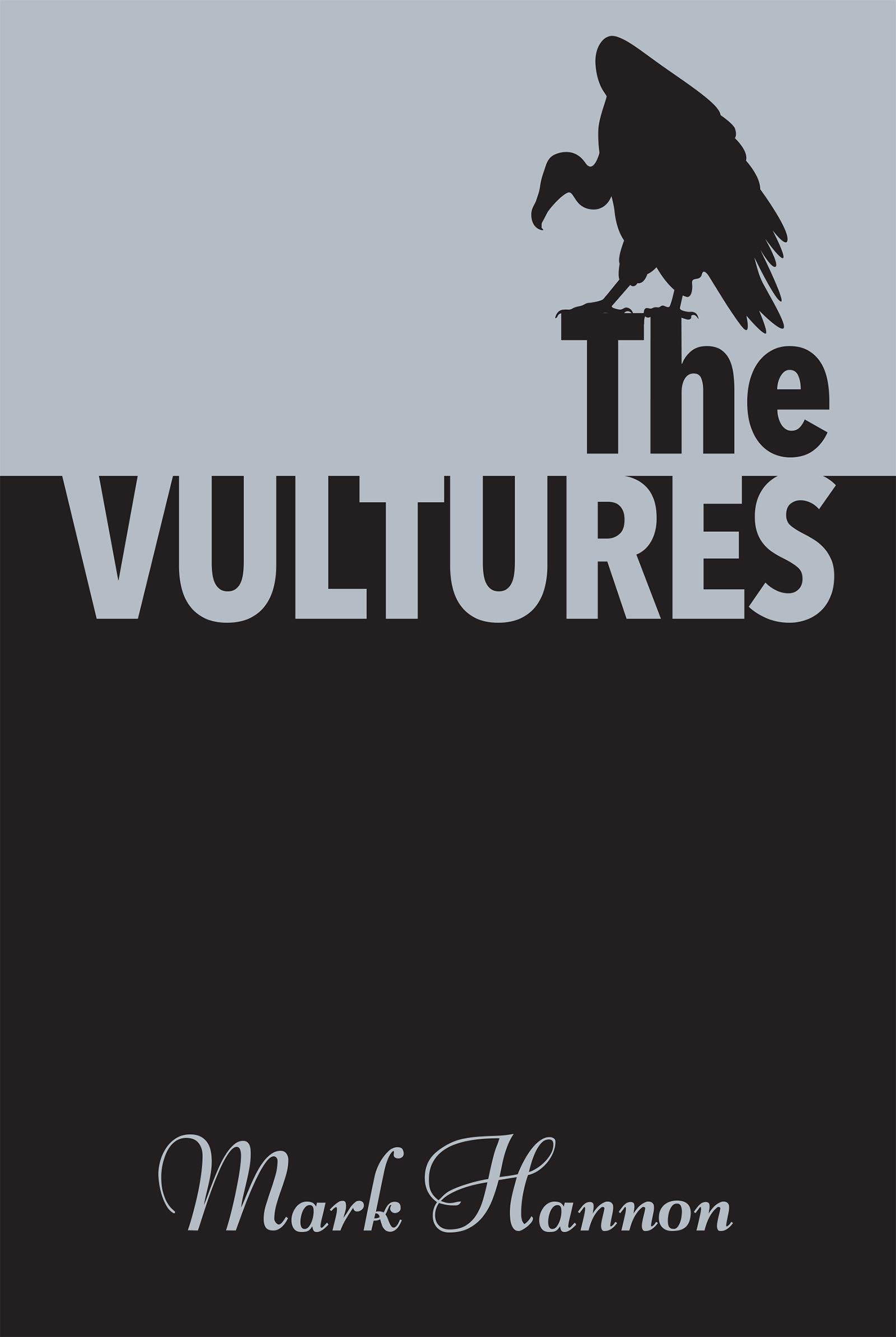 The Vultures by Mark J. Hannon | Goodreads
