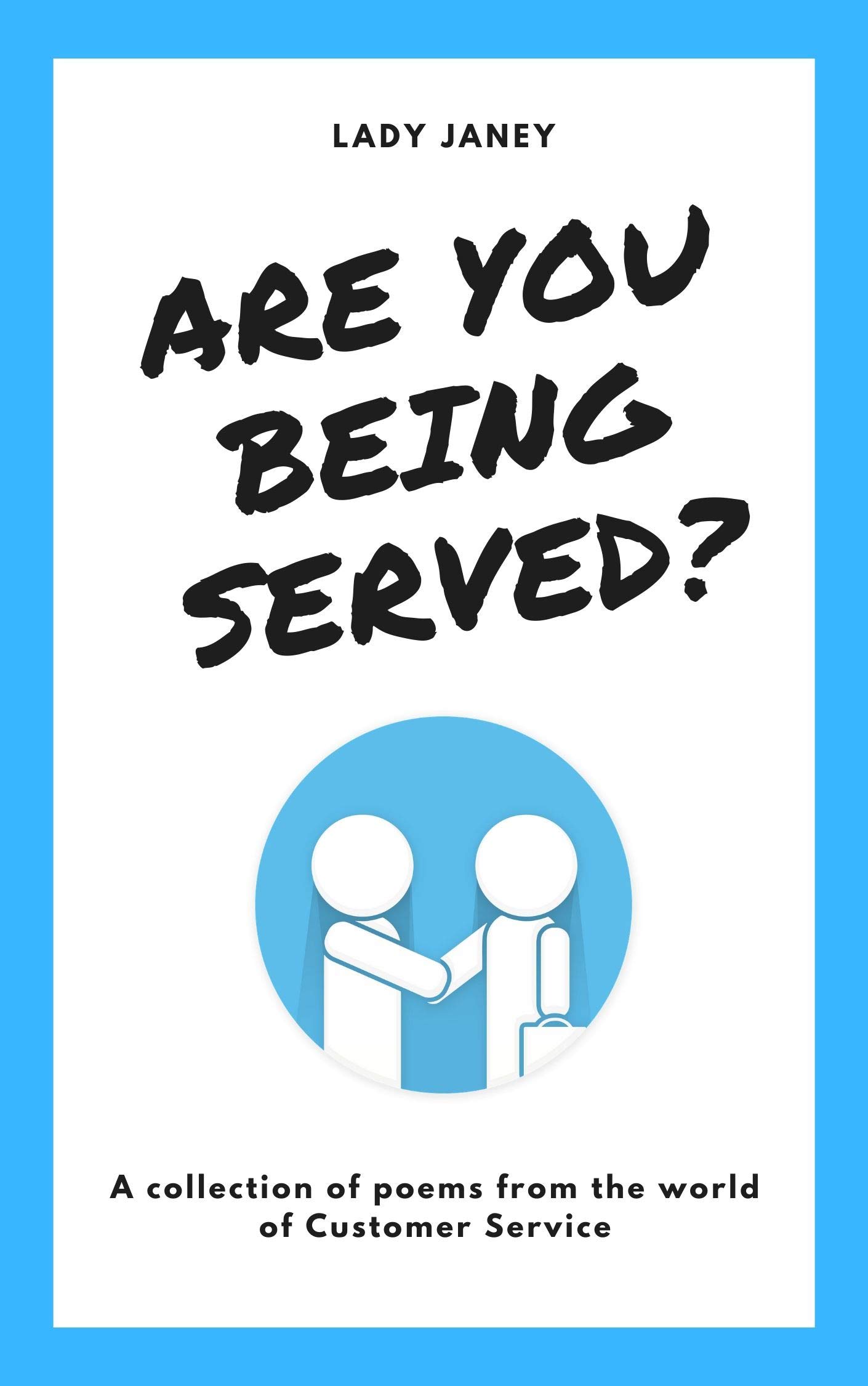 Are You Being Served?: A collection of poems inspired by the world of ...