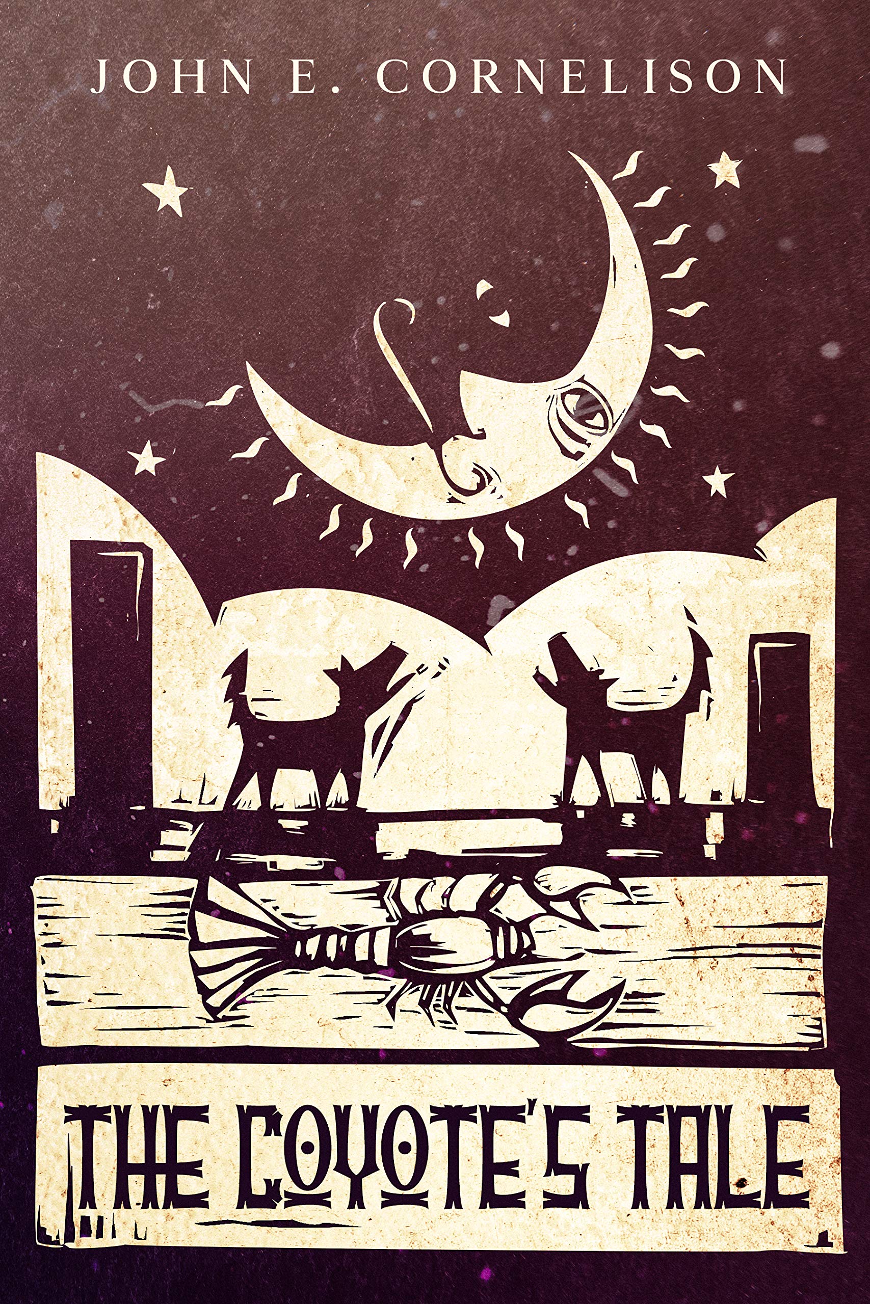 The Coyote's Tale by John Cornelison | Goodreads