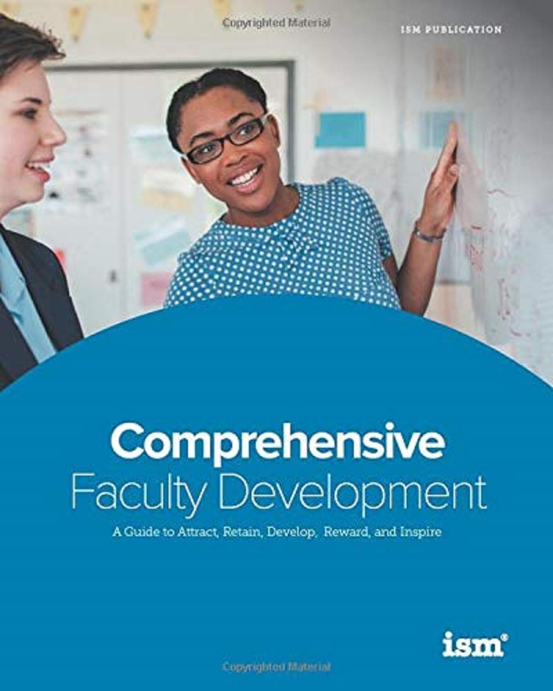 Comprehensive Faculty Development: A Guide to Attract, Retain, Develop ...