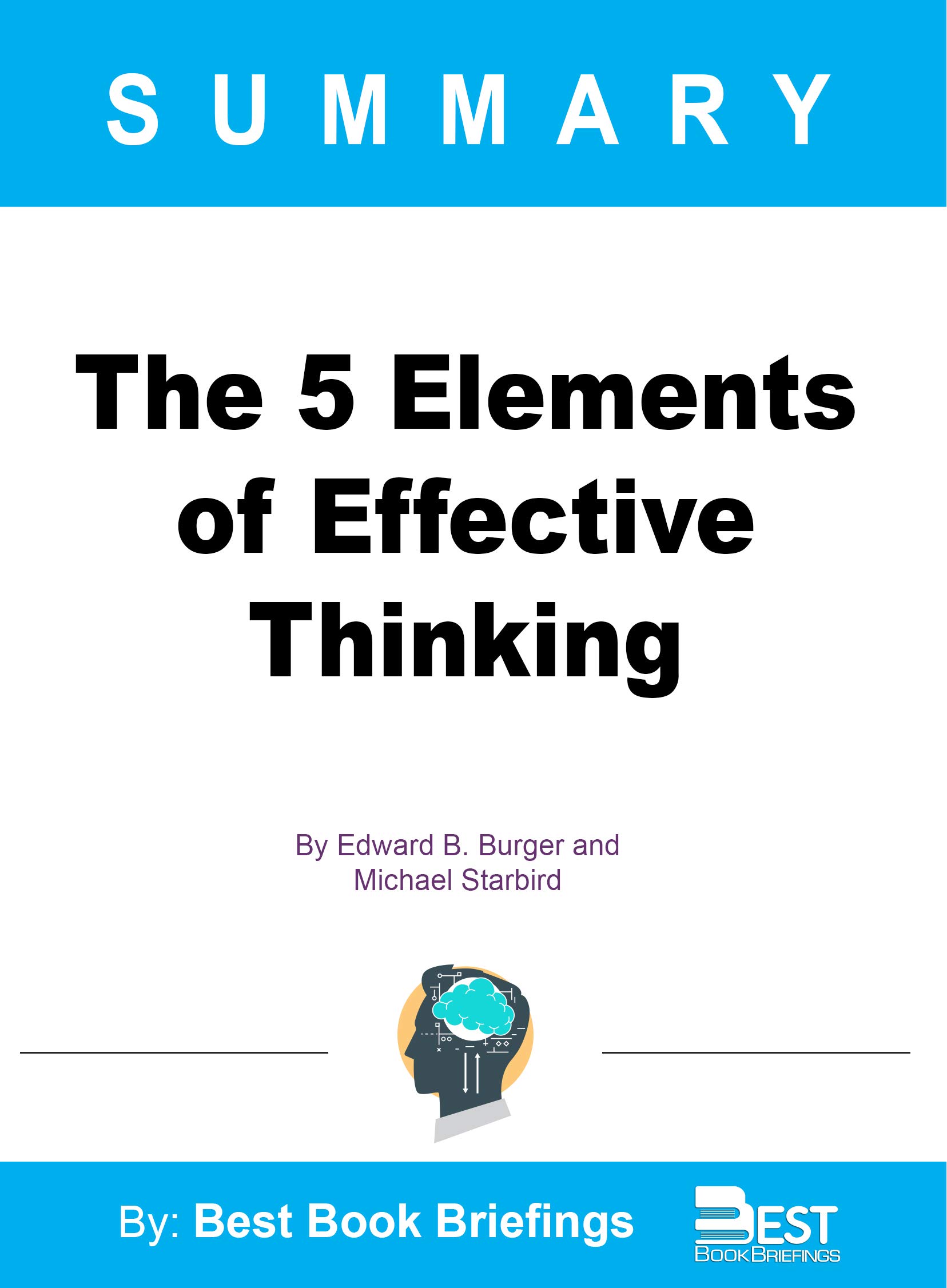 Summary Of The 5 Elements of Effective Thinking by Edward B. Burger and ...