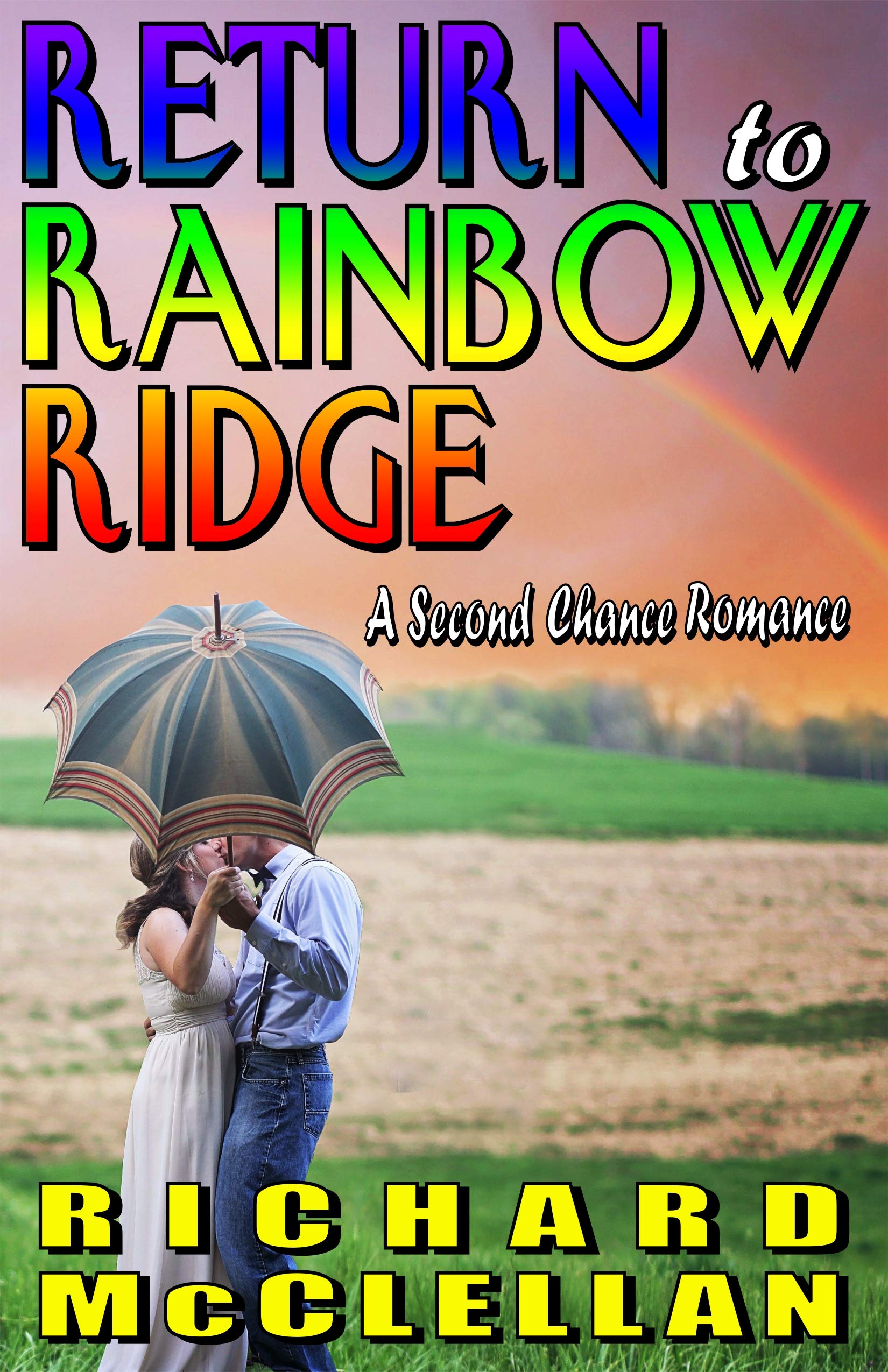 Return to Rainbow Ridge by Richard McClellan | Goodreads