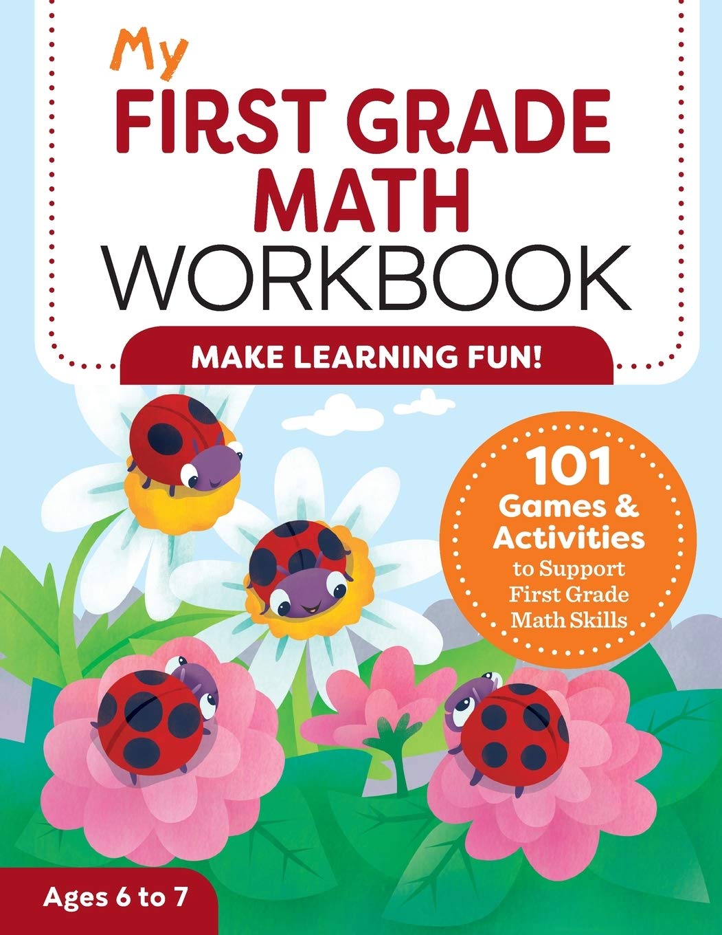 My First Grade Math Workbook: 101 Games & Activities to Support First ...