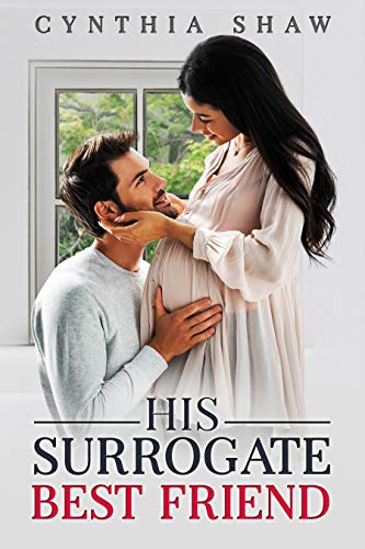 His Surrogate Best Friend by Cynthia Shaw | Goodreads