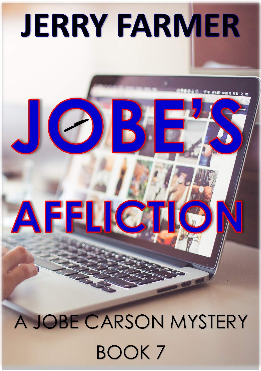Jobe's Affliction: A Jobe Carson Mystery (Book 7) by Jerry Farmer ...