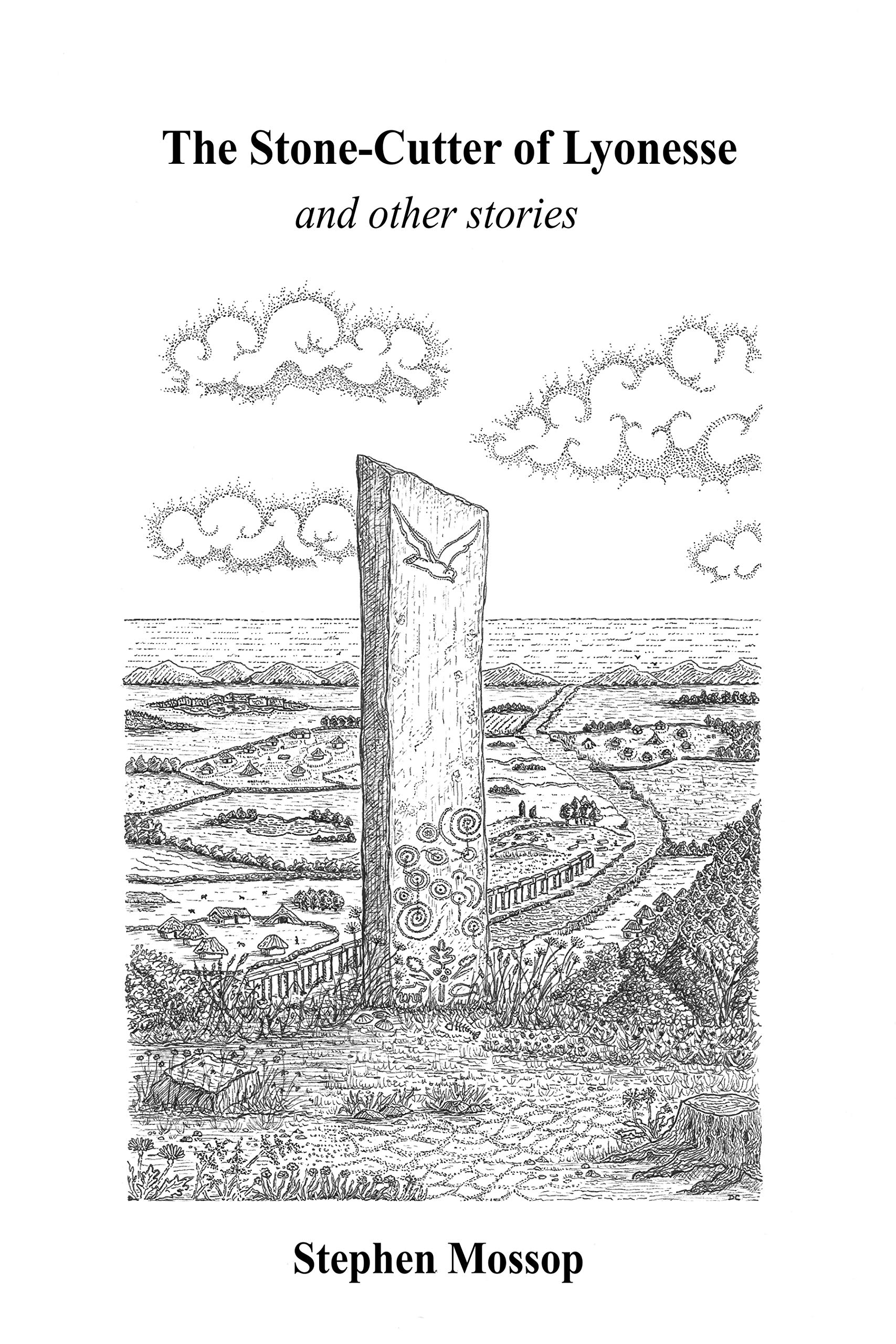 The Stone-Cutter of Lyonesse and other stories by Stephen Mossop ...