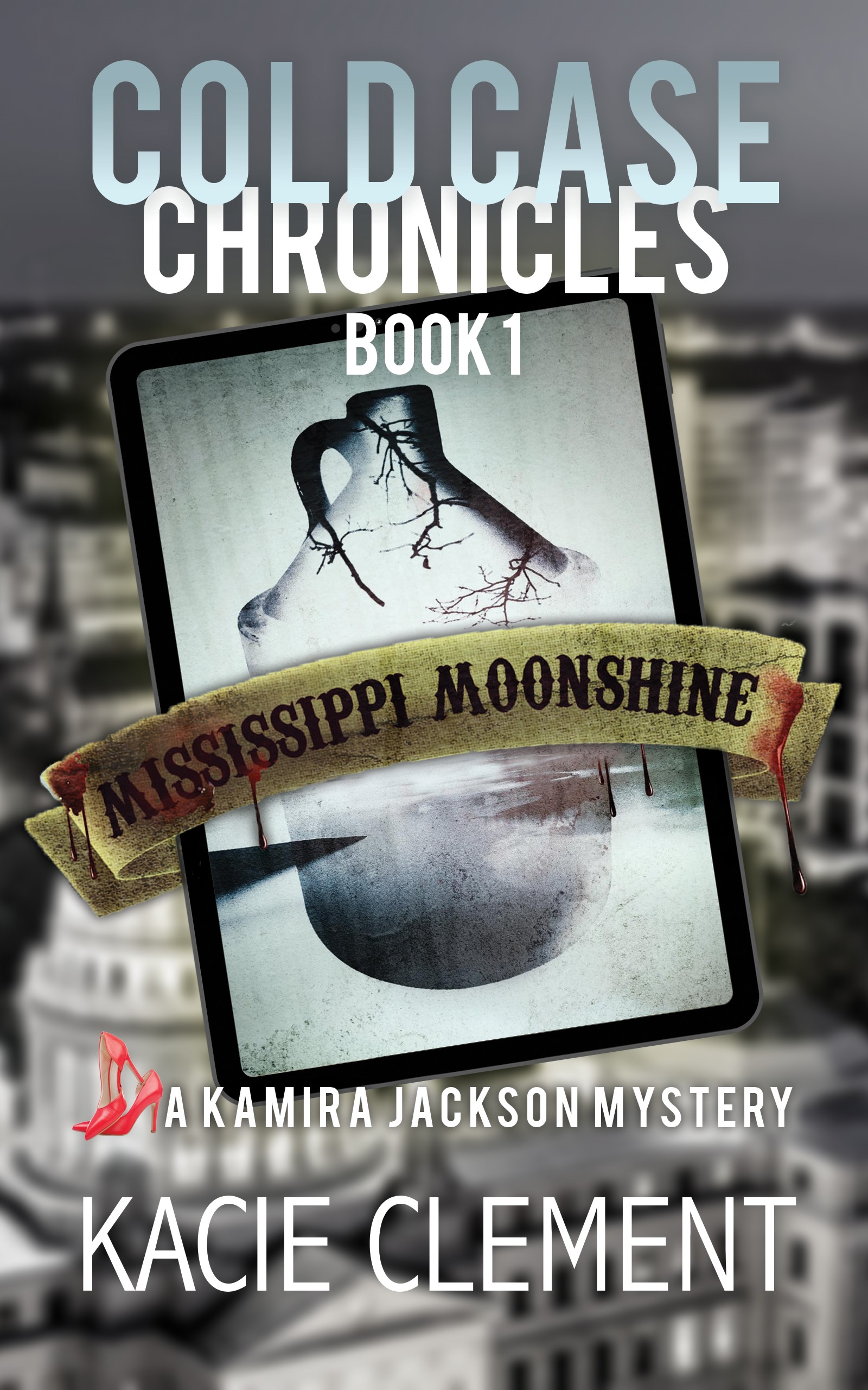 The Cold Case Chronicles (Book #1) Mississippi Moonshine by Kacie Clement | Goodreads