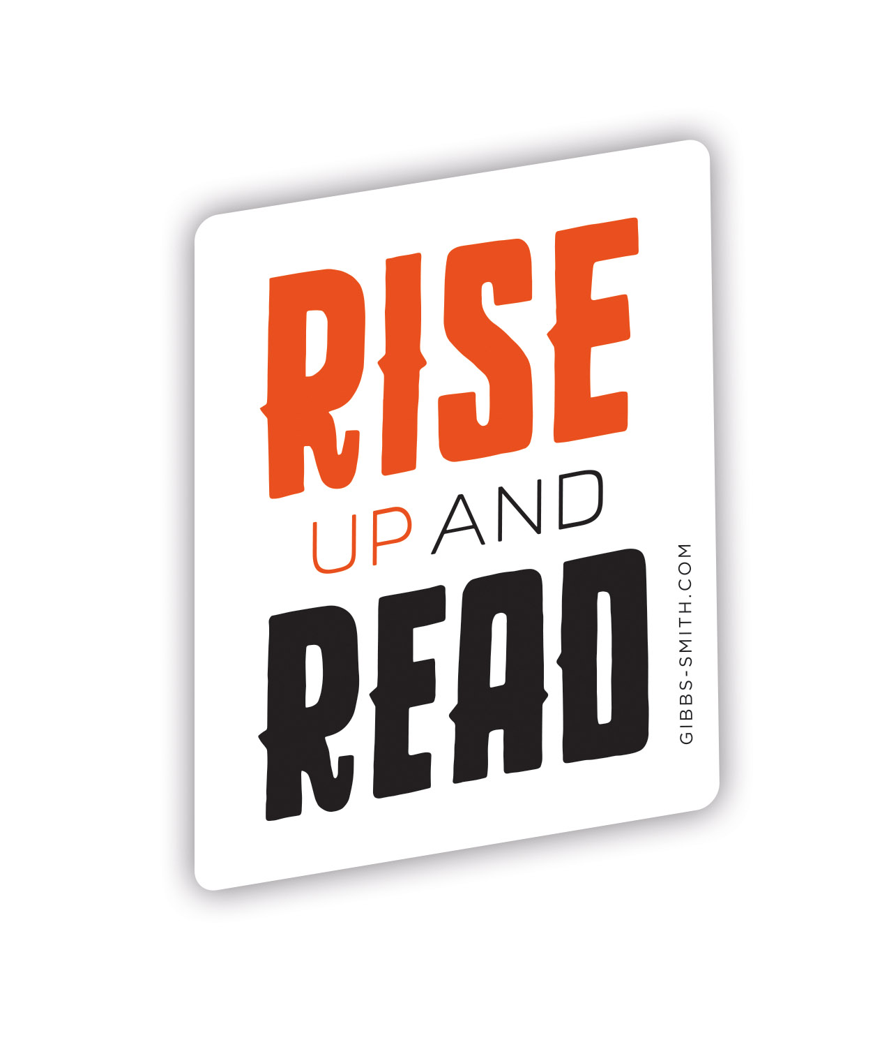 Rise Up & Read Sticker by Gibbs Smith | Goodreads