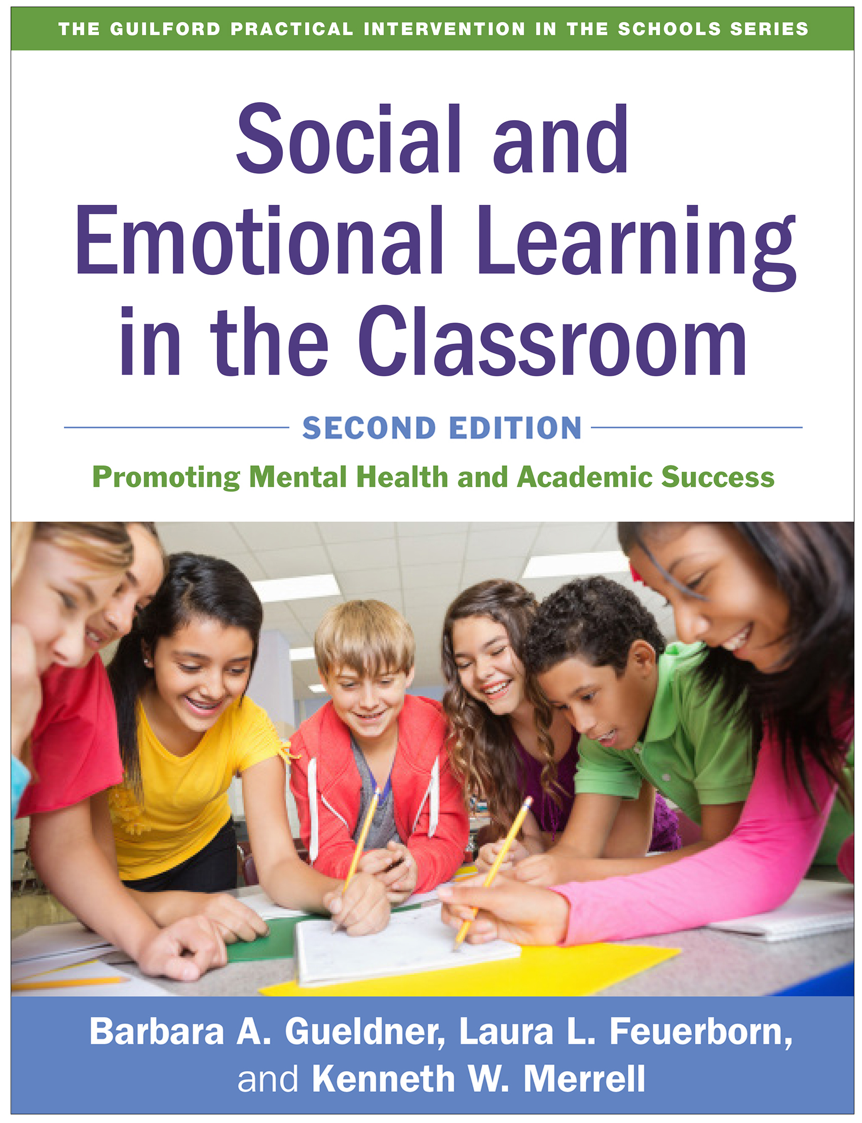 Social and Emotional Learning in the Classroom: Promoting Mental Health ...