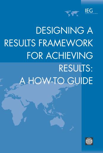 Designing a Results Framework for Achieving Results: A How-To Guide by ...