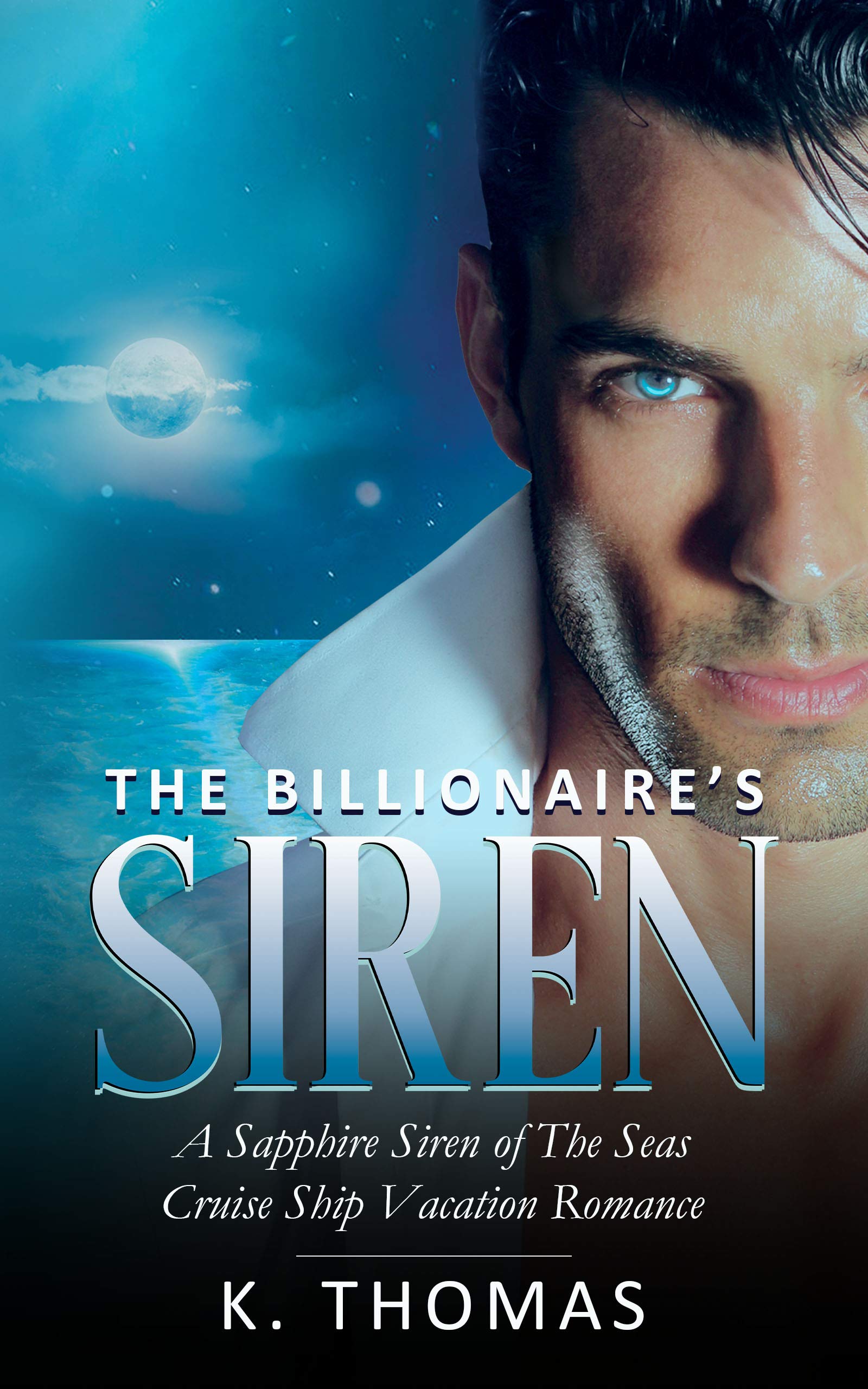 The Billionaire's Siren: A Sapphire Siren of The Seas Cruise Ship ...