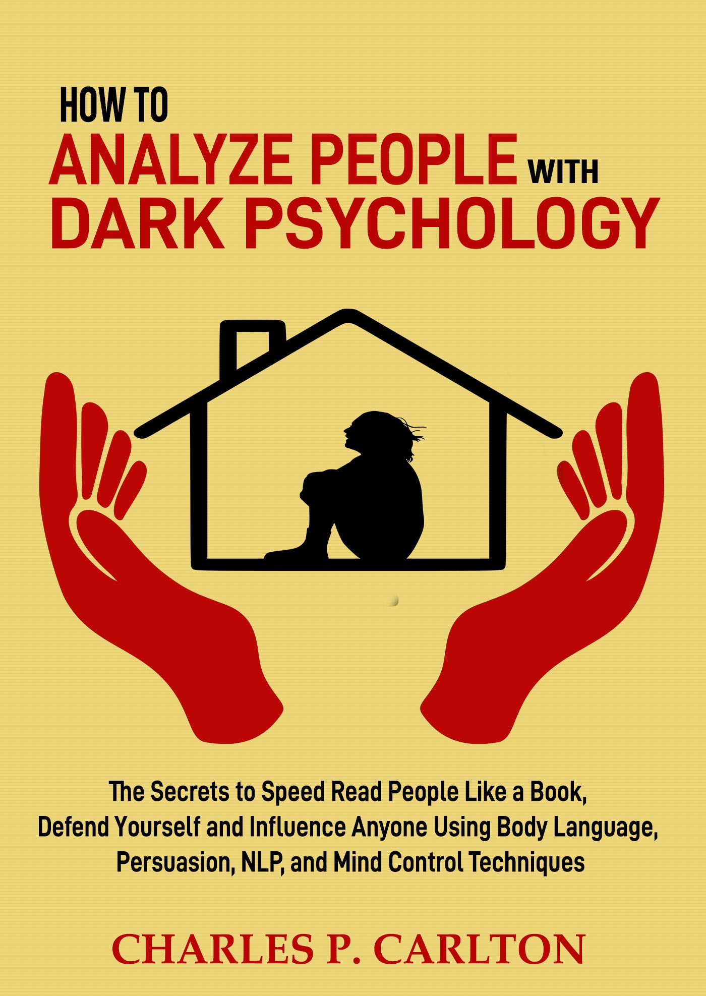 How to Analyze People with Dark Psychology: The Secrets to Speed Read ...