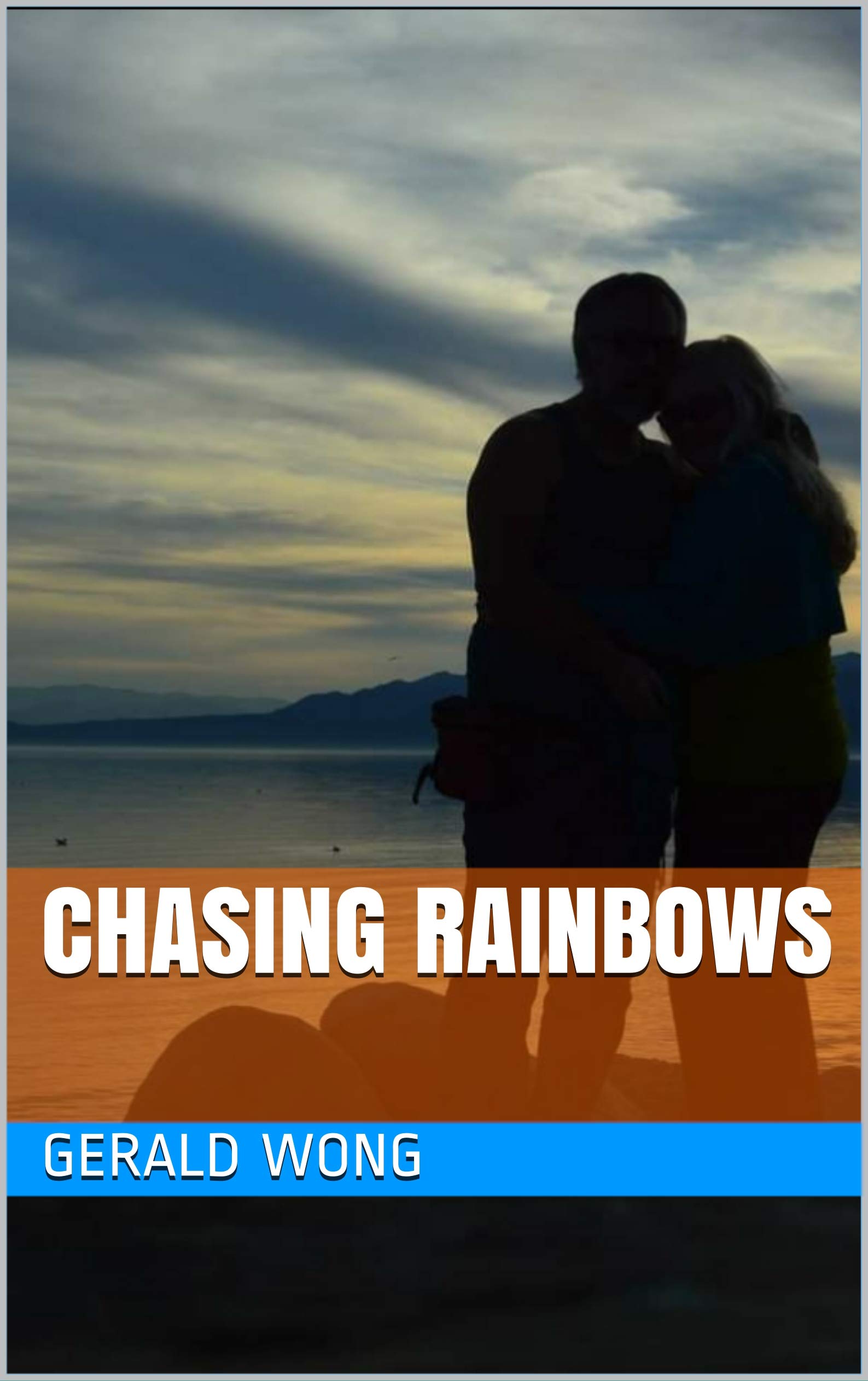 Chasing Rainbows by Gerald Wong | Goodreads