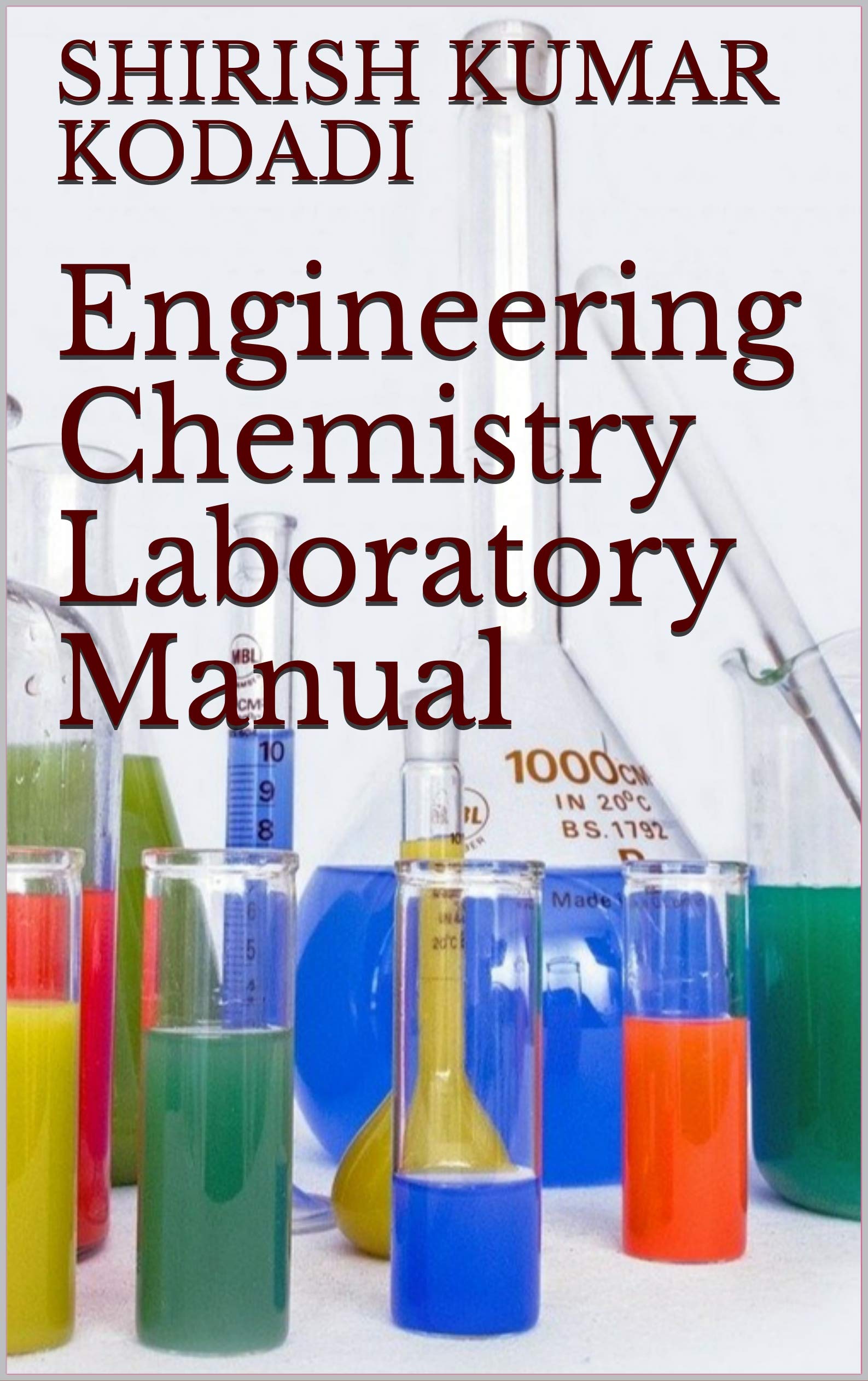 Engineering Chemistry Laboratory Manual by SHIRISH KUMAR KODADI | Goodreads