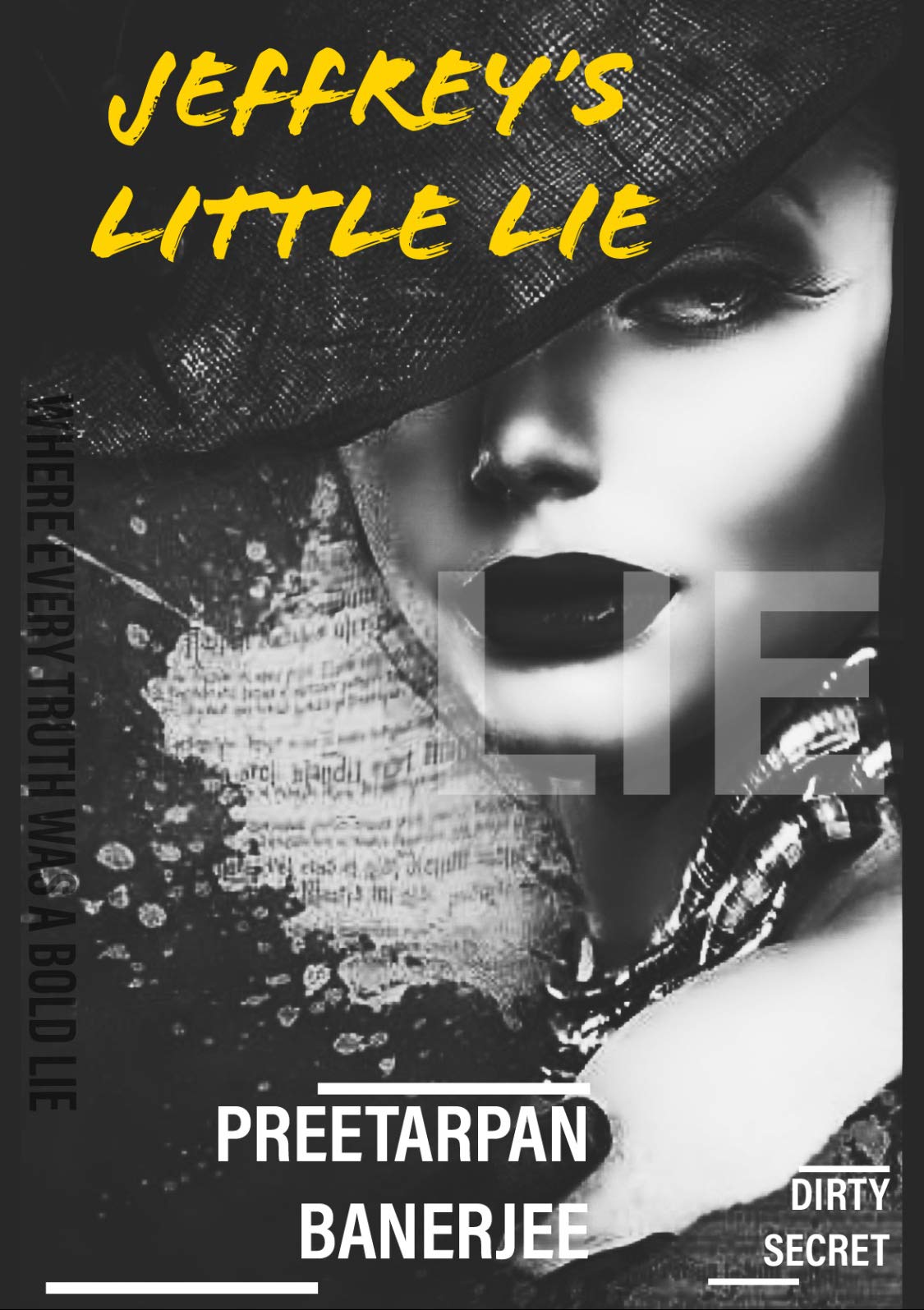 JEFFREY'S LITTLE LIE: where every truth was a bold lie by Preetarpan ...