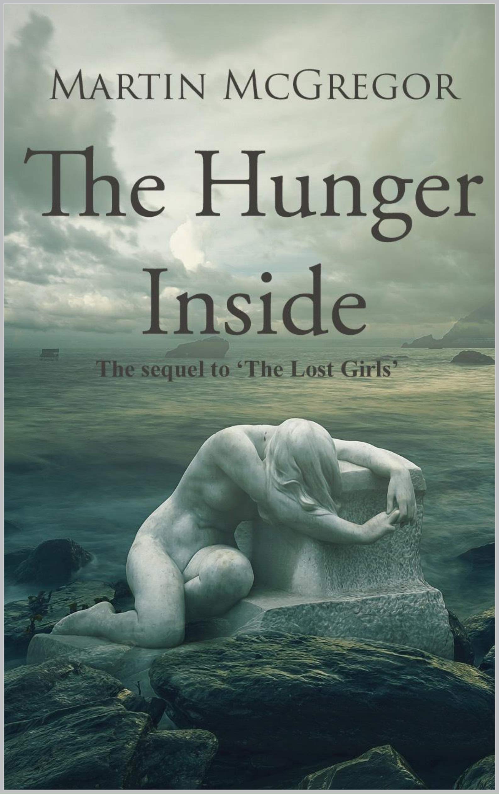 The Hunger Inside: The Sequel to The Lost Girls by Martin McGregor ...