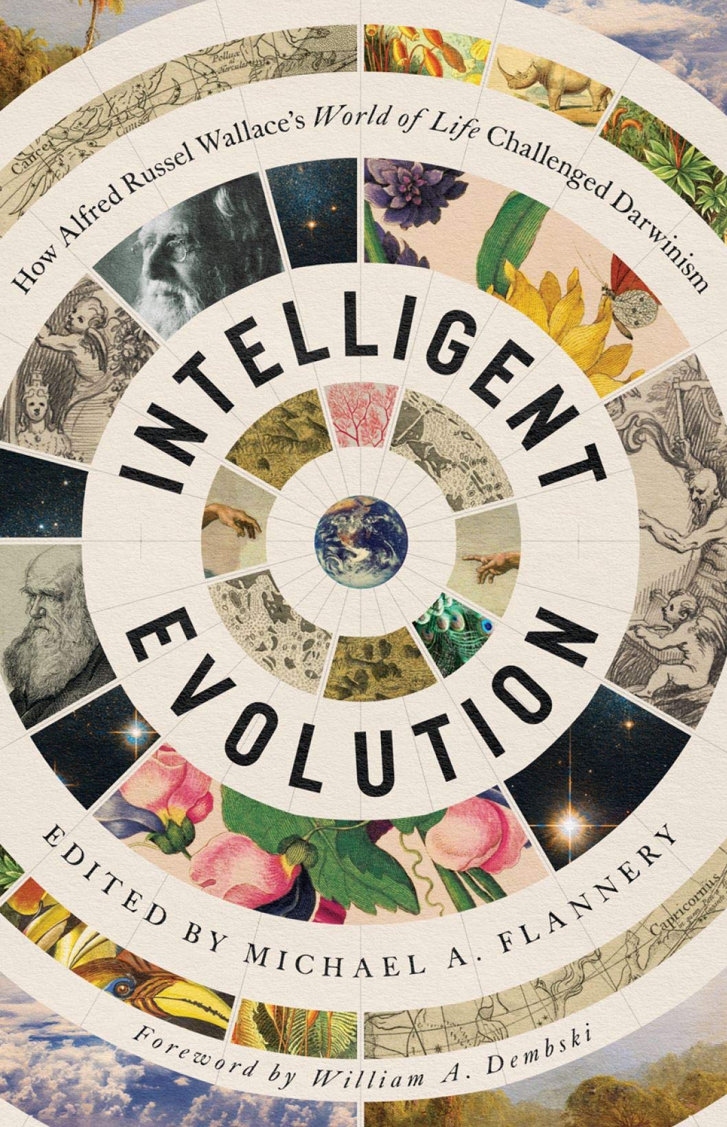 Intelligent Evolution: How Alfred Russel Wallace's World of Life ...
