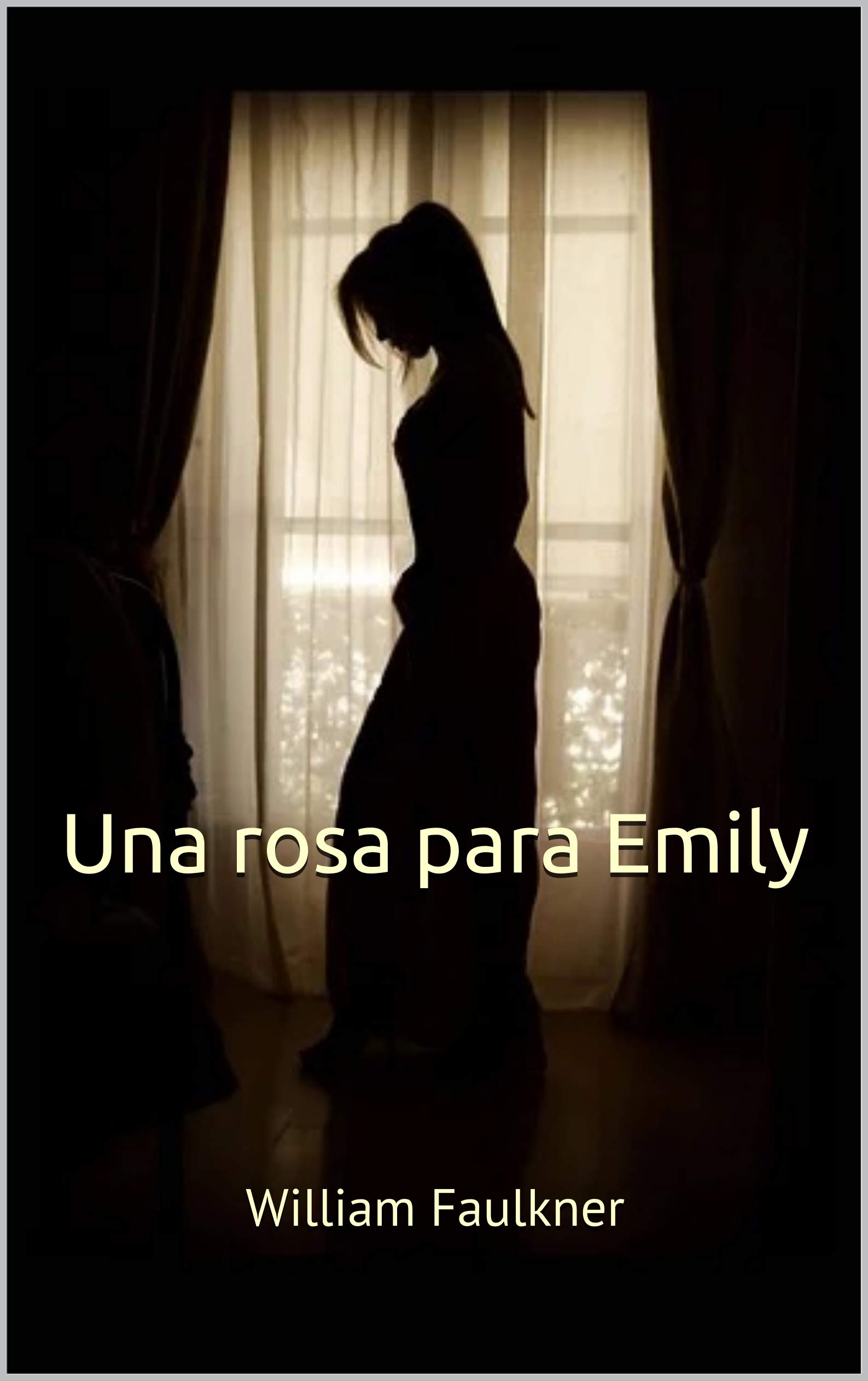 Una rosa para Emily (Spanish Edition) by William Faulkner | Goodreads
